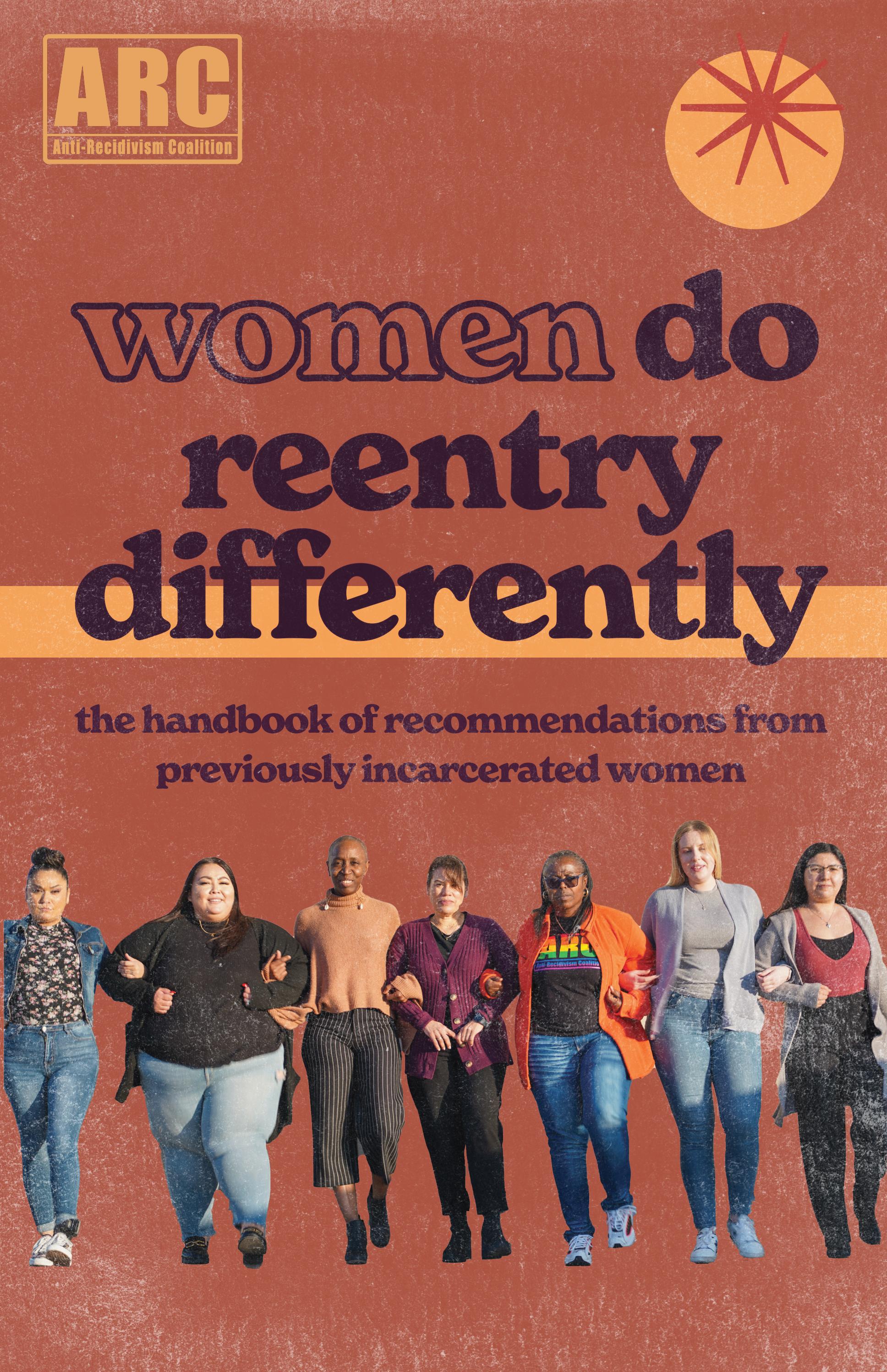 Women Do Reentry Differently by Anti-Recidivism Coalition (ARC) - Issuu