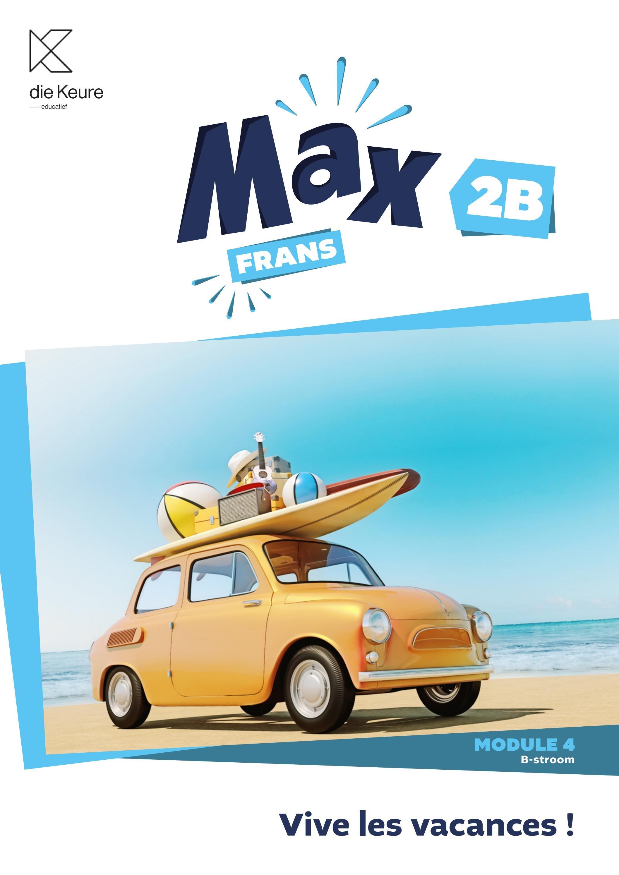 Max-Frans 2 module 4 Vive les vacances! - inkijk methode by die Keure - Issuu