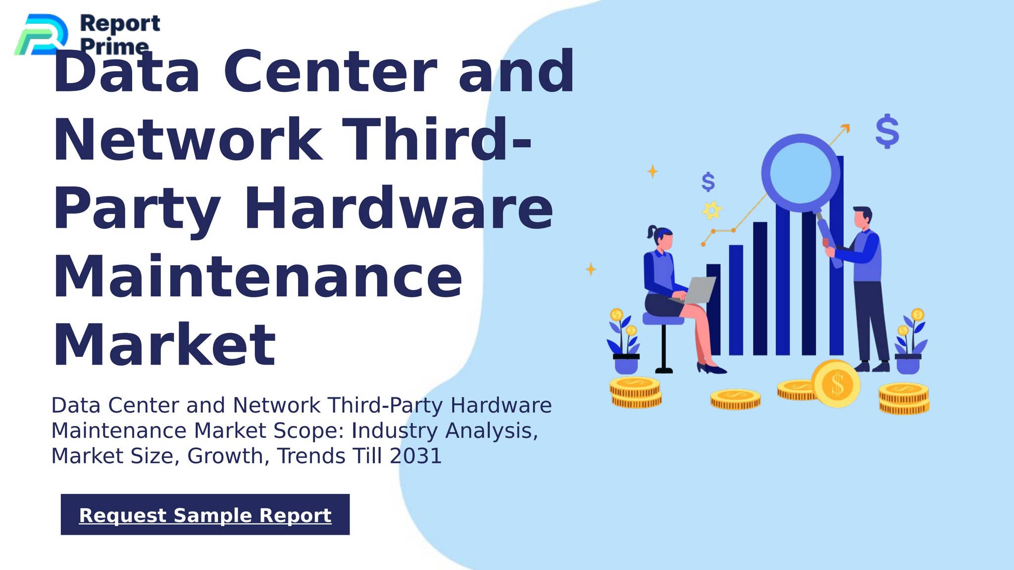 Global Data Center and Network Third-Party Hardware Maintenance market cagr 12.0% by ReportPrime ...