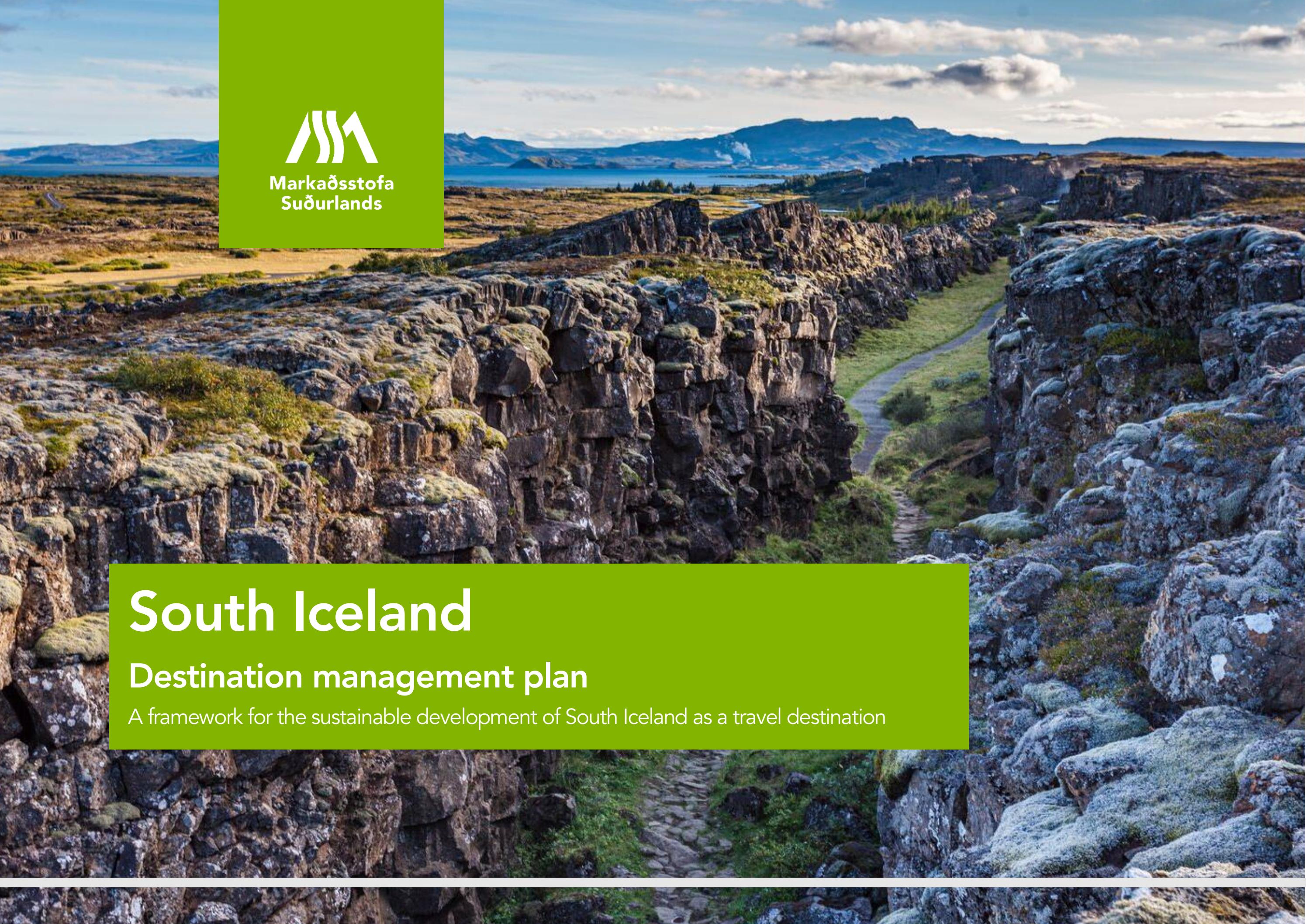 South Iceland Destination Management Plan - summary in English by Markaðsstofa Suðurlands - Issuu