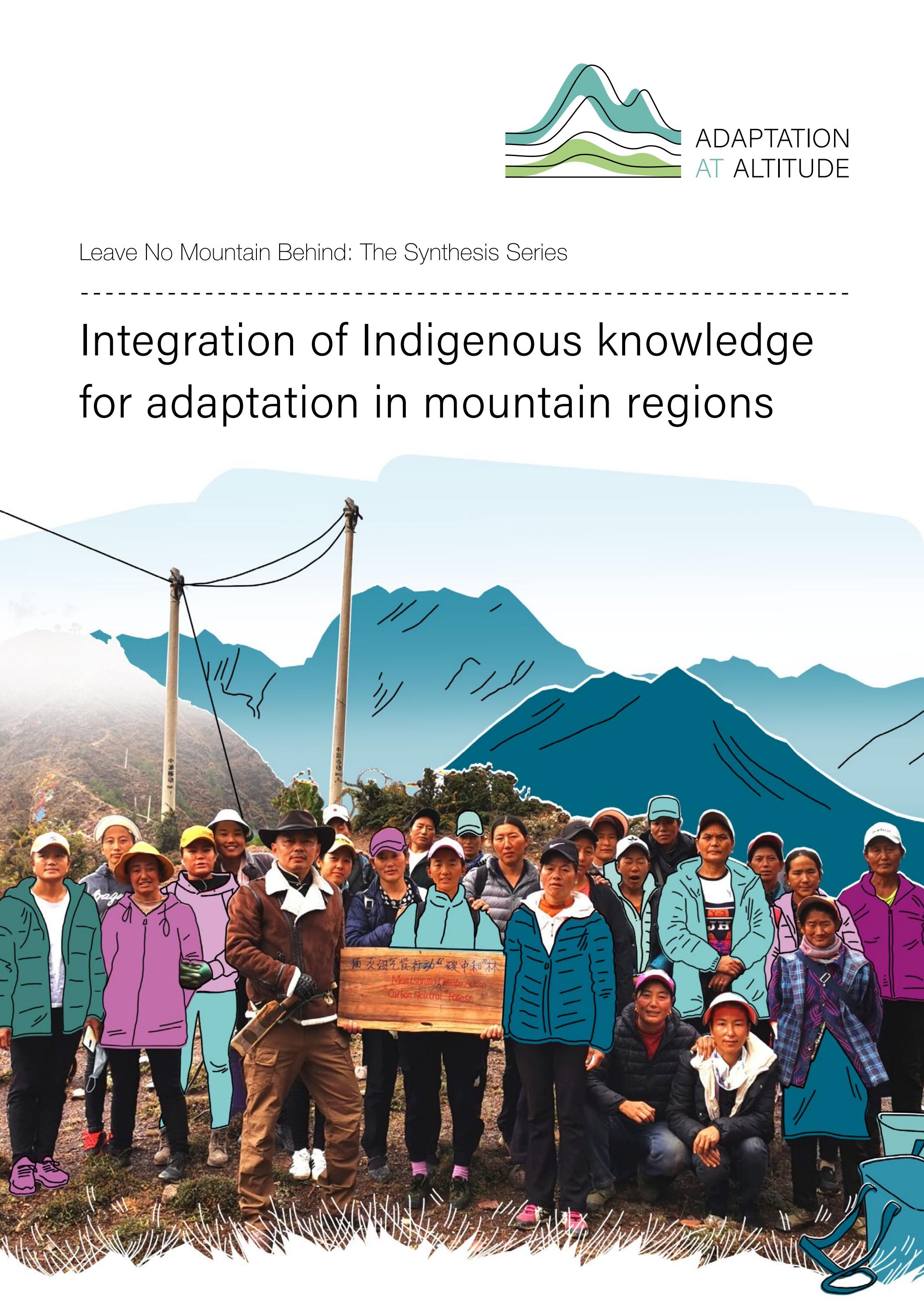Integration of Indigenous knowledge for adaptation in mountain regions ...