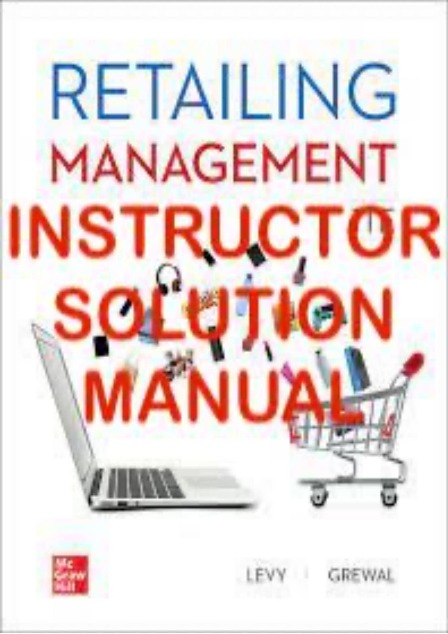 INSTRUCTOR SOLUTION MANUAL FOR RETAILING MANAGEMENT, 11TH EDITION by ...