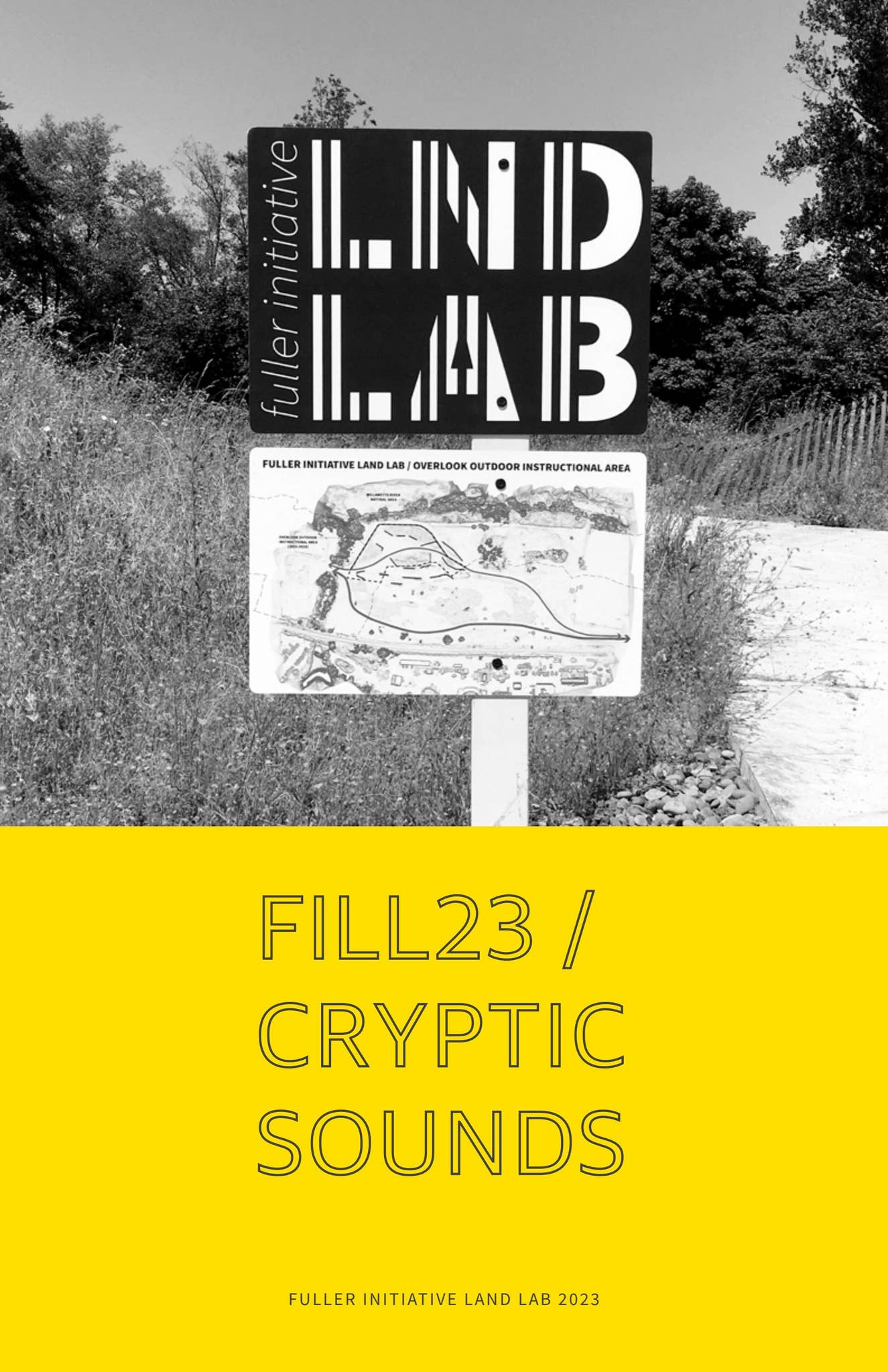 FILL23 / Cryptic Sounds by Fuller Initiative for Productive Landscapes ...
