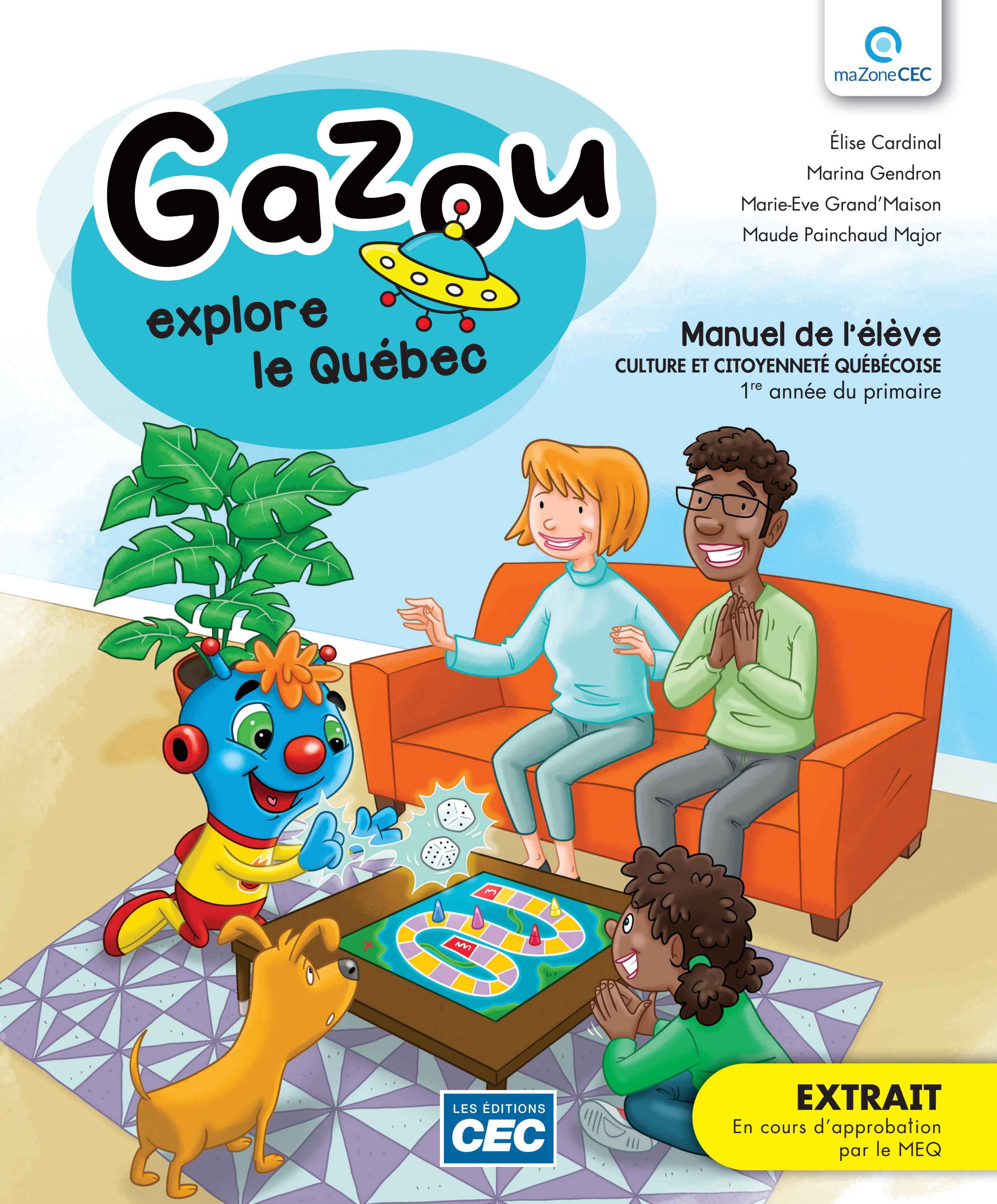 GAZOU 1 - EXPLORE LE QUÉBEC - Extrait - Manuel de l'élève - 1re année ...