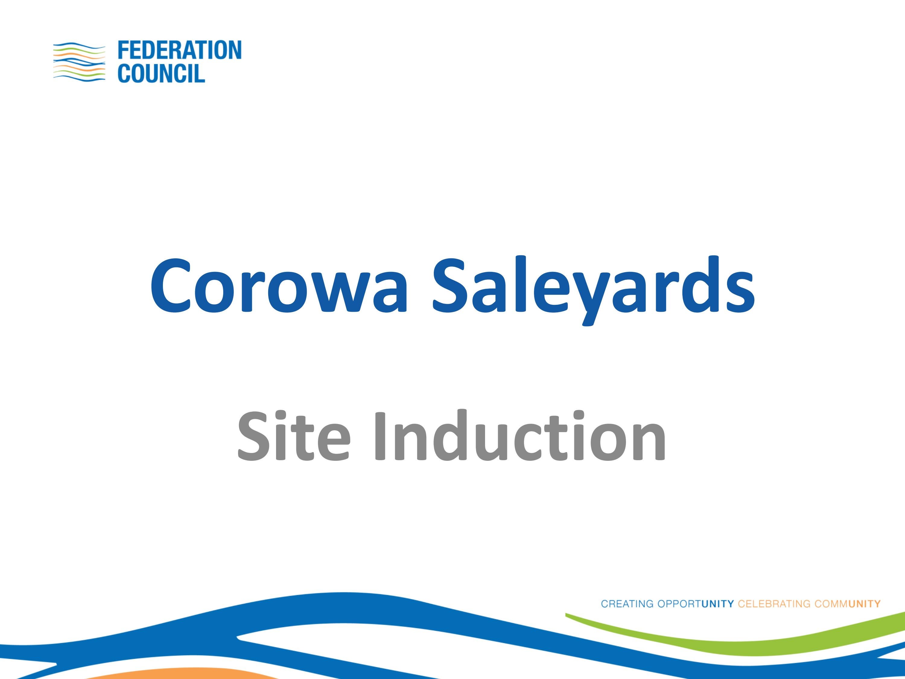 Corowa Saleyards Induction Program by FederationCouncil - Issuu