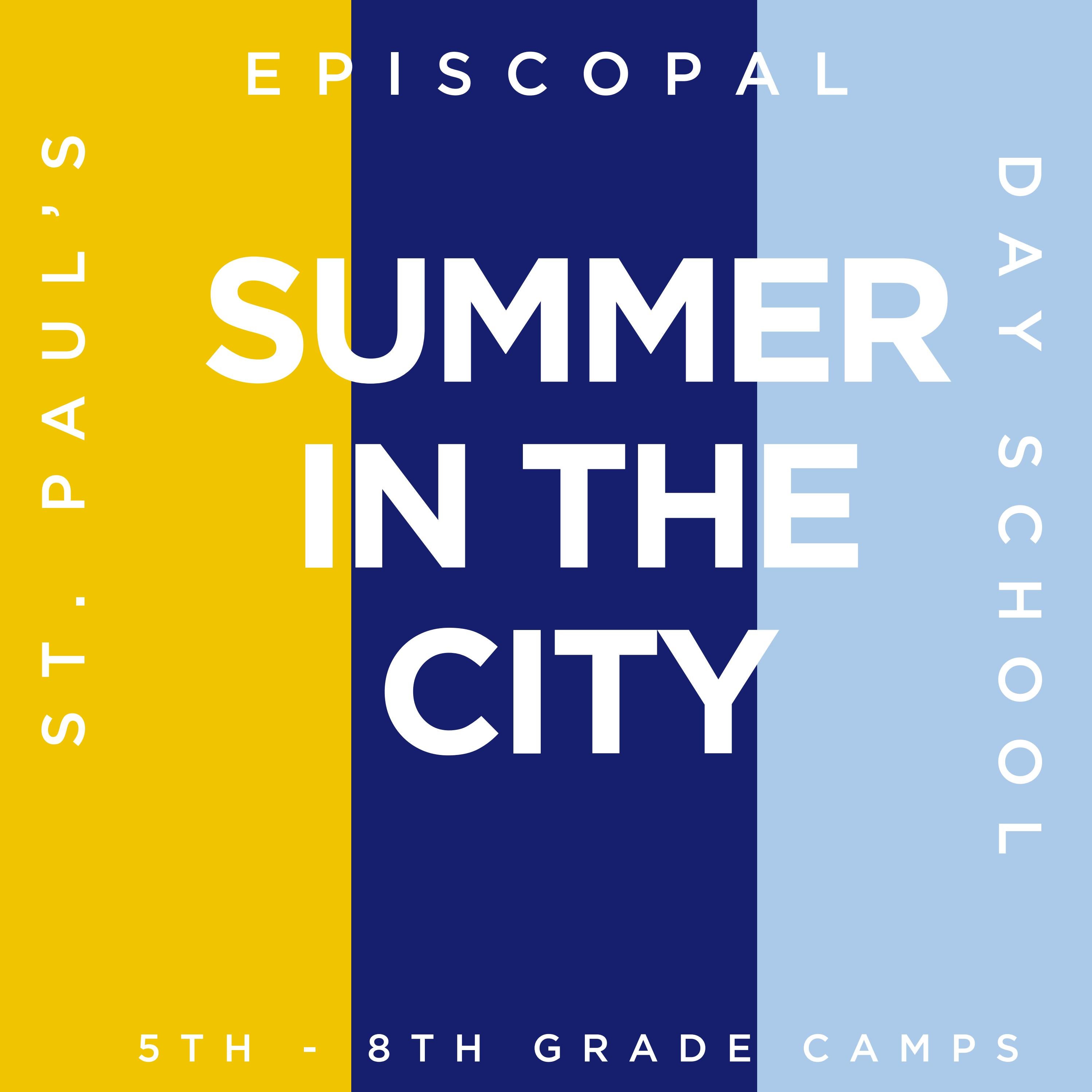 Summer in the City 2024 - 5th-8th Grade Camps by StPaulsKC - Issuu