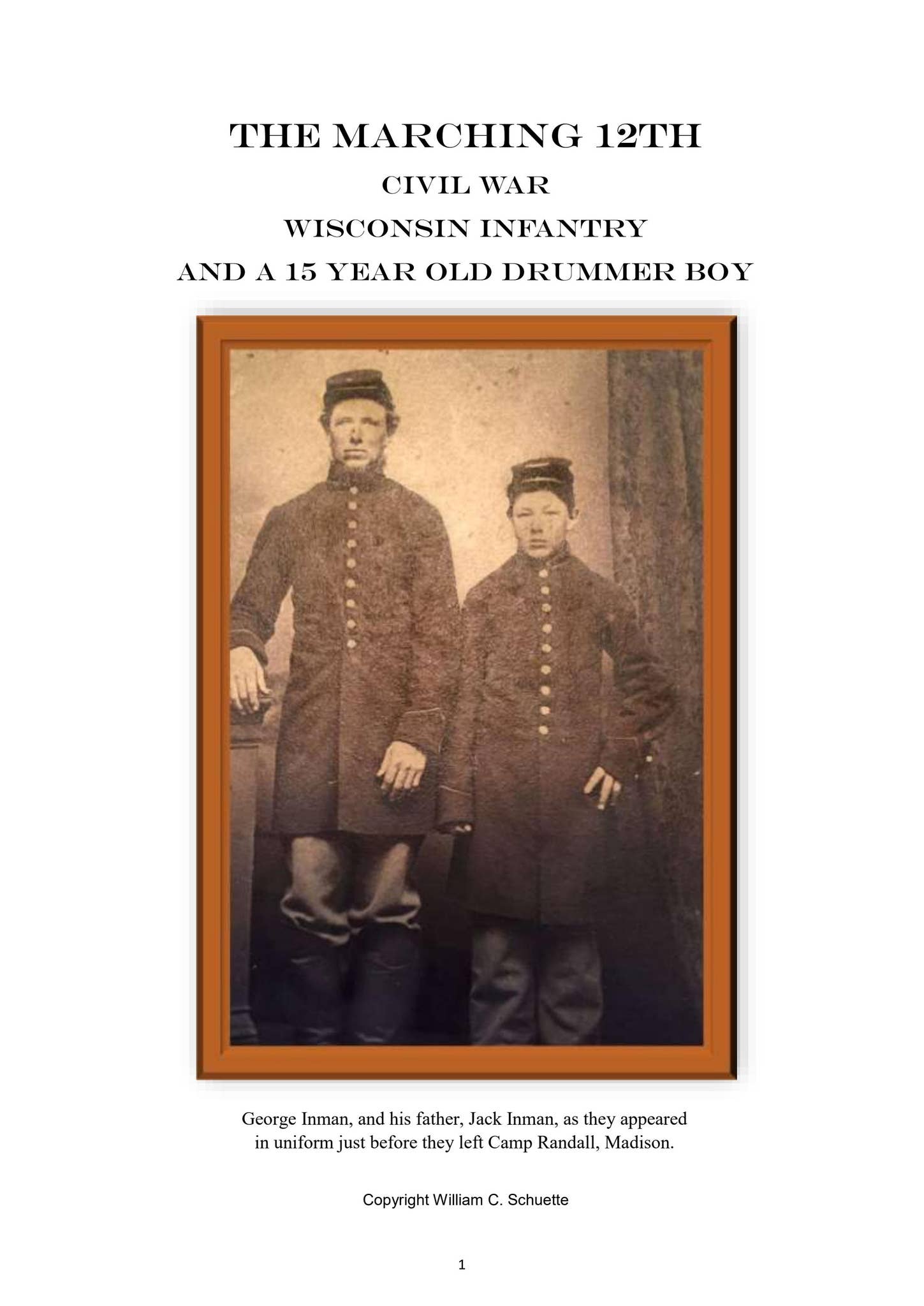 The Marching 12th Wisconsin Infantry: a 15 Year Old Drummer Boy by ...