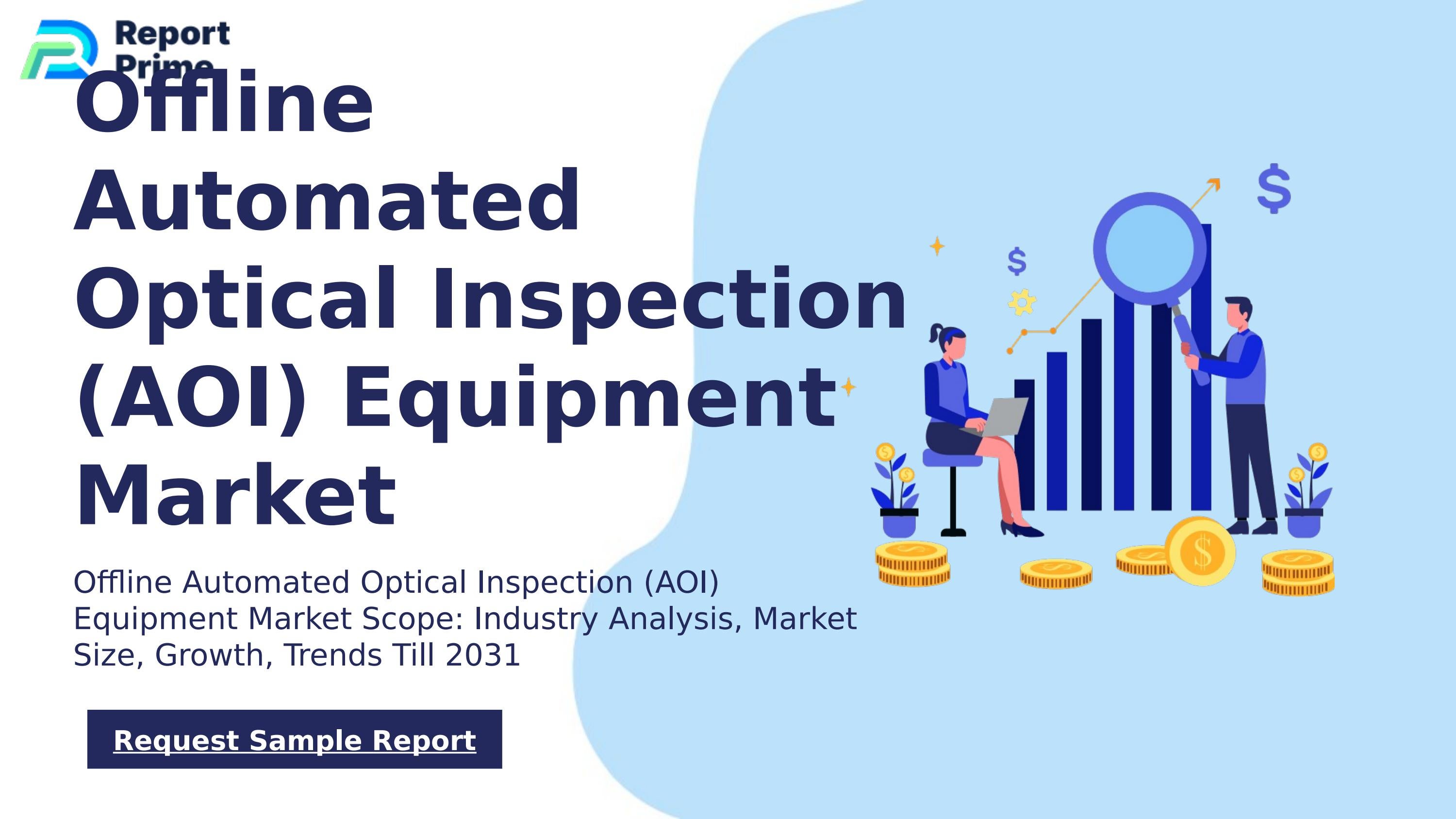 Global Offline Automated Optical Inspection (AOI) Equipment market cagr ...