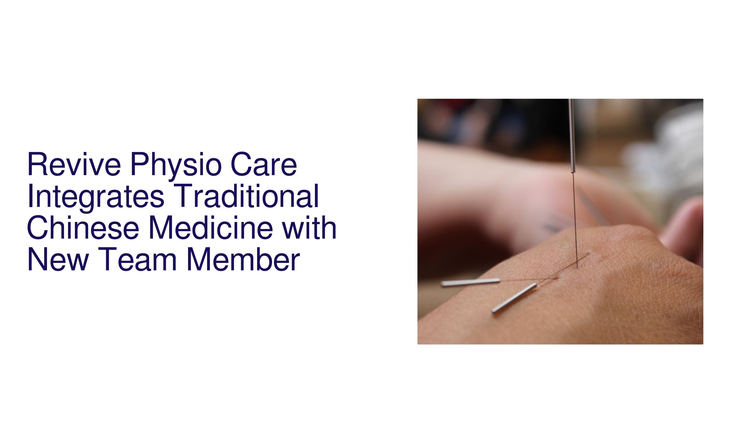 Revive Physio Care Integrates Traditional Chinese Medicine with New ...