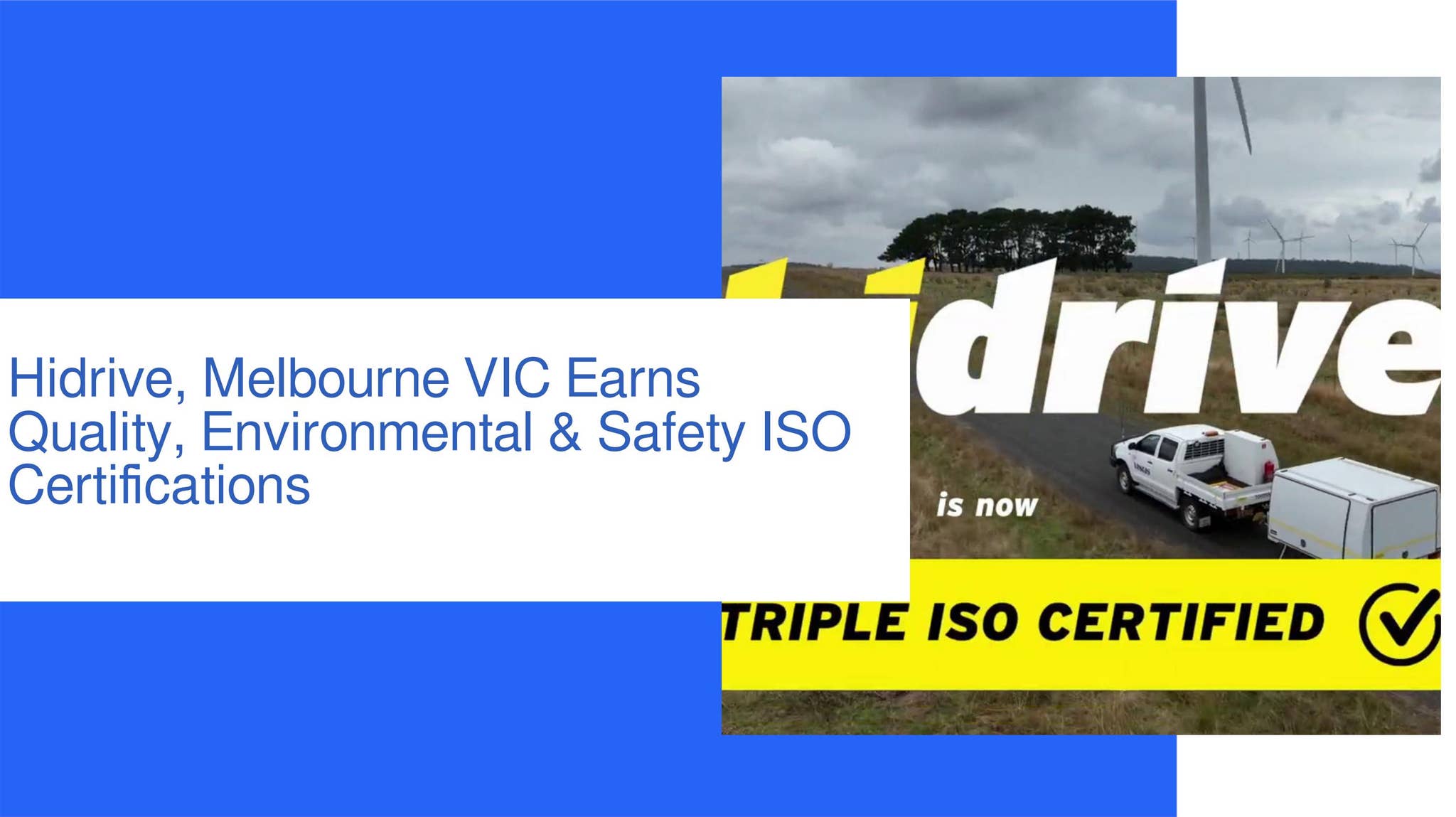 Quality, Environmental, Safety ISO Certifications Awarded to Hidrive Melbourne VIC by ...