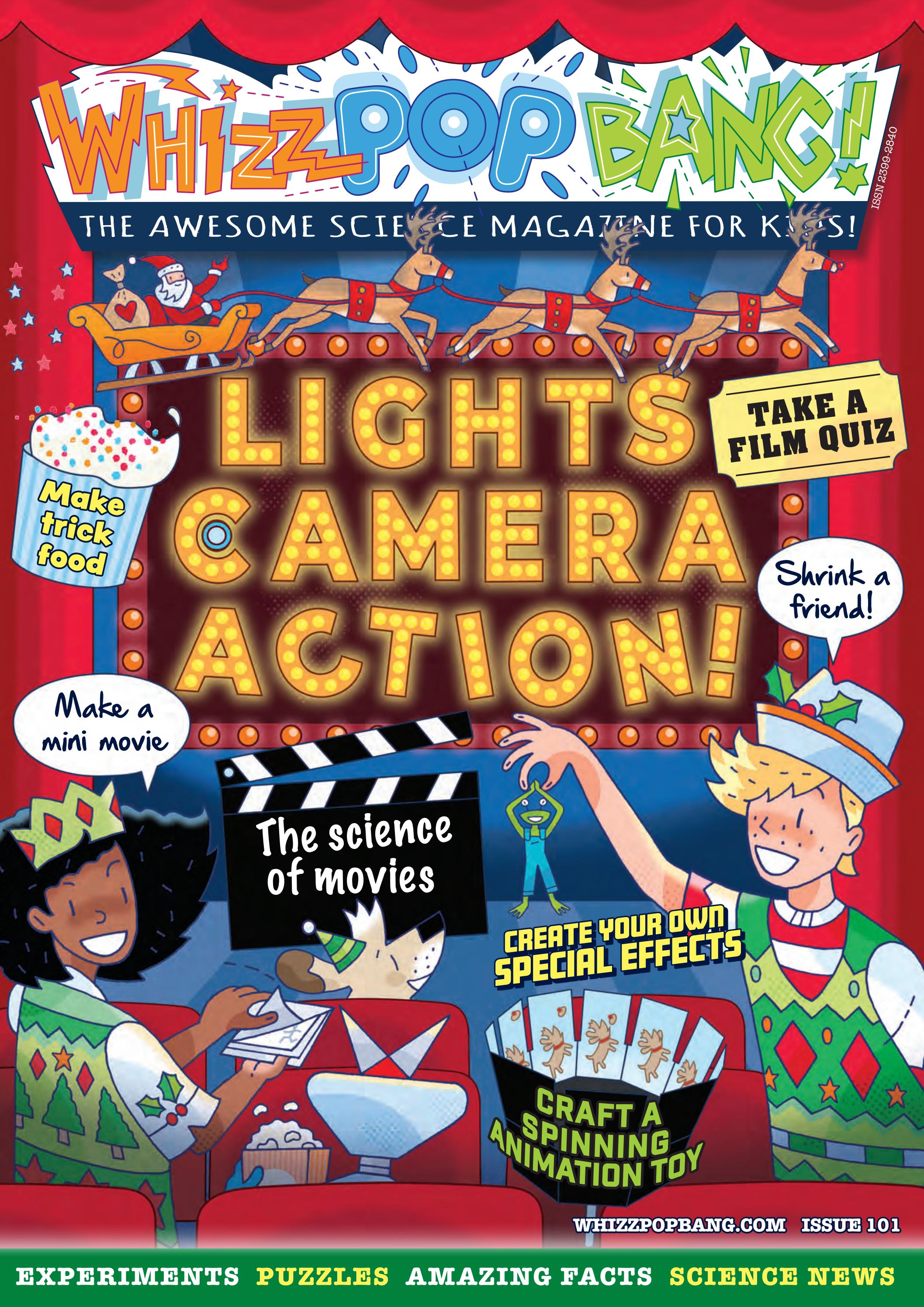 Whizz Pop Bang Science Magazine for Kids! Issue 101: LIGHTS, CAMERA ...