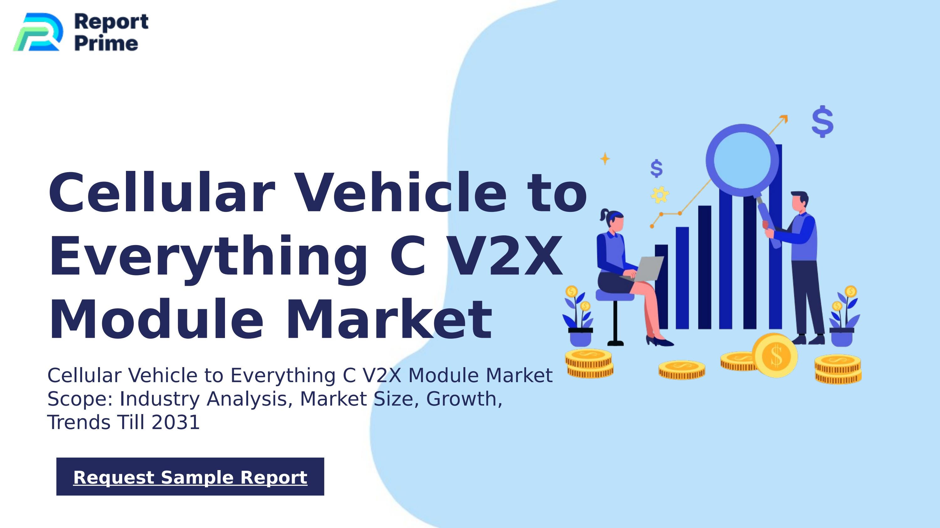 Global Cellular Vehicle to Everything C V2X Module market cagr 11.6% by ...