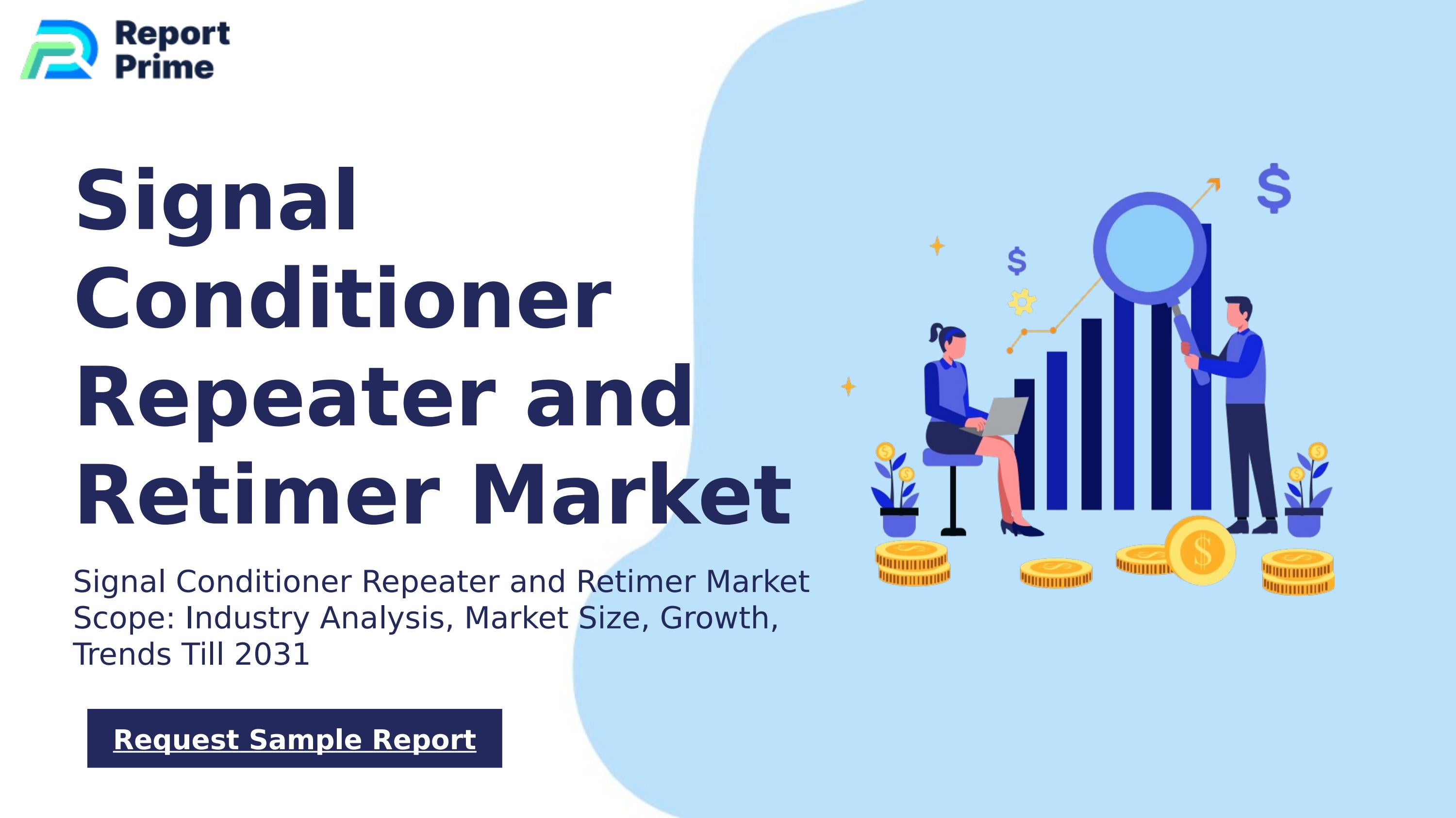 Global Signal Conditioner Repeater and Retimer market cagr 6.8% by ...