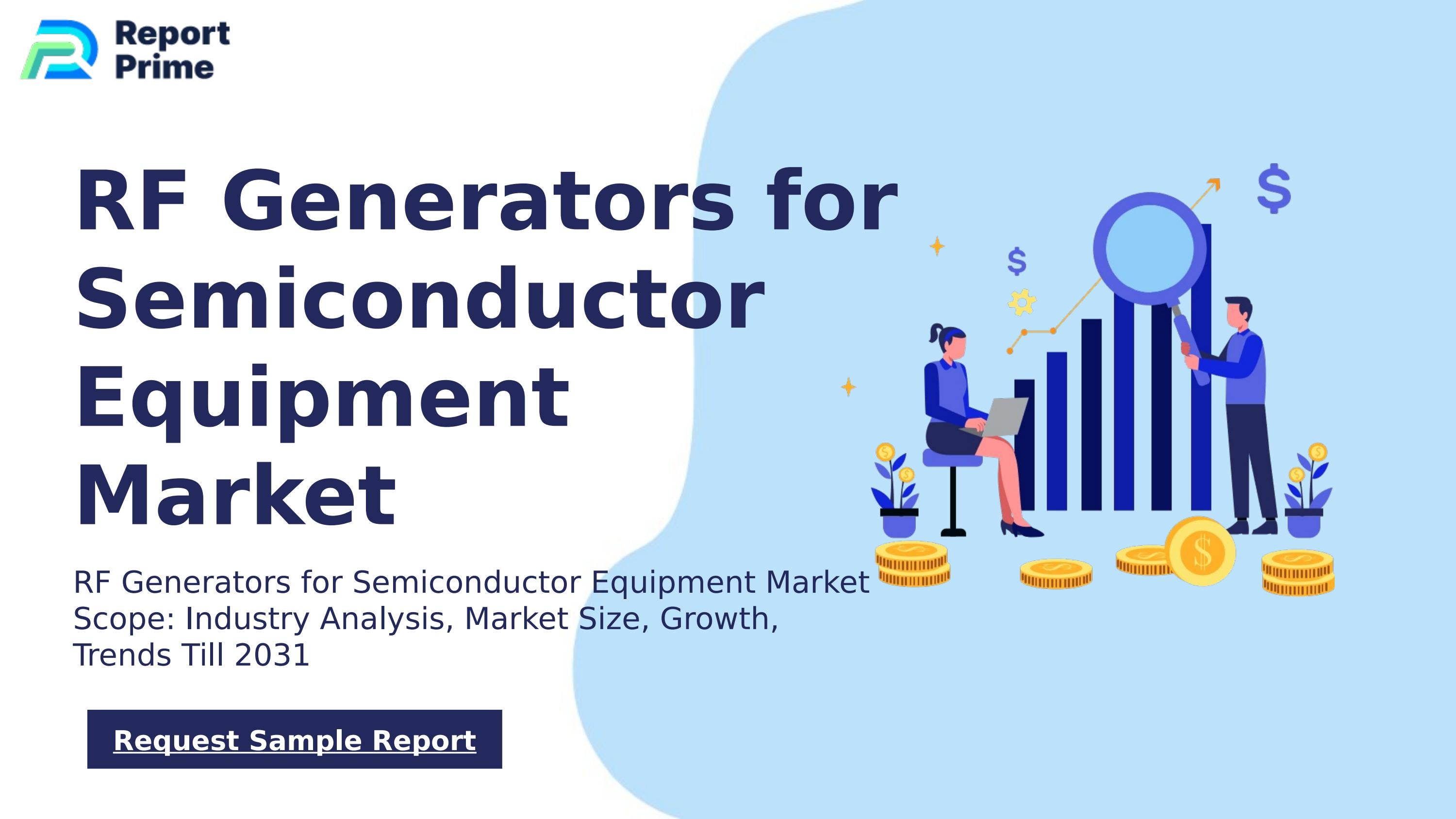 Global RF Generators for Semiconductor Equipment market cagr 13.1% by ...