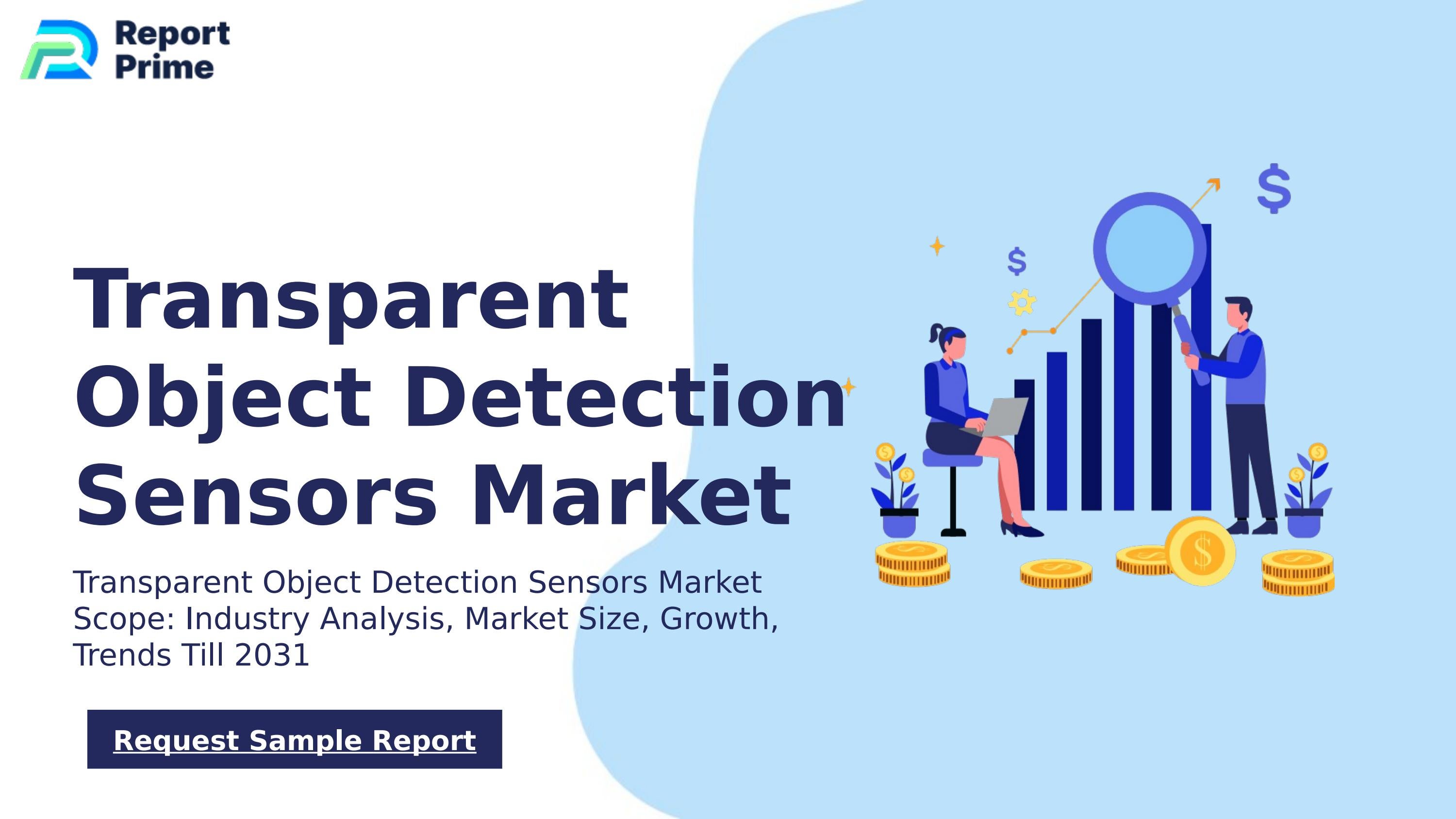 Global Transparent Object Detection Sensors market cagr 12.0% by ...