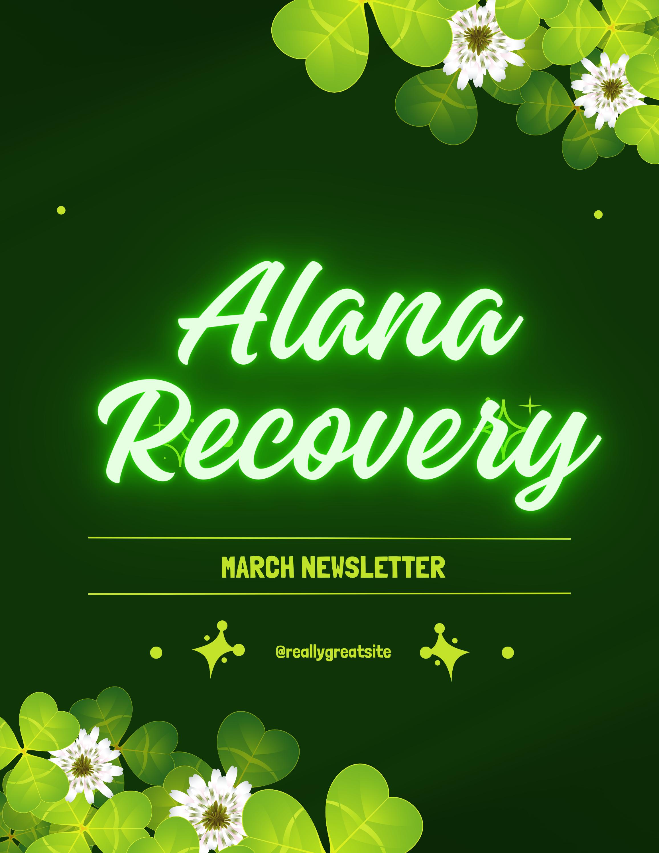 March 2024 Newsletter by Alana Recovery Center - Issuu