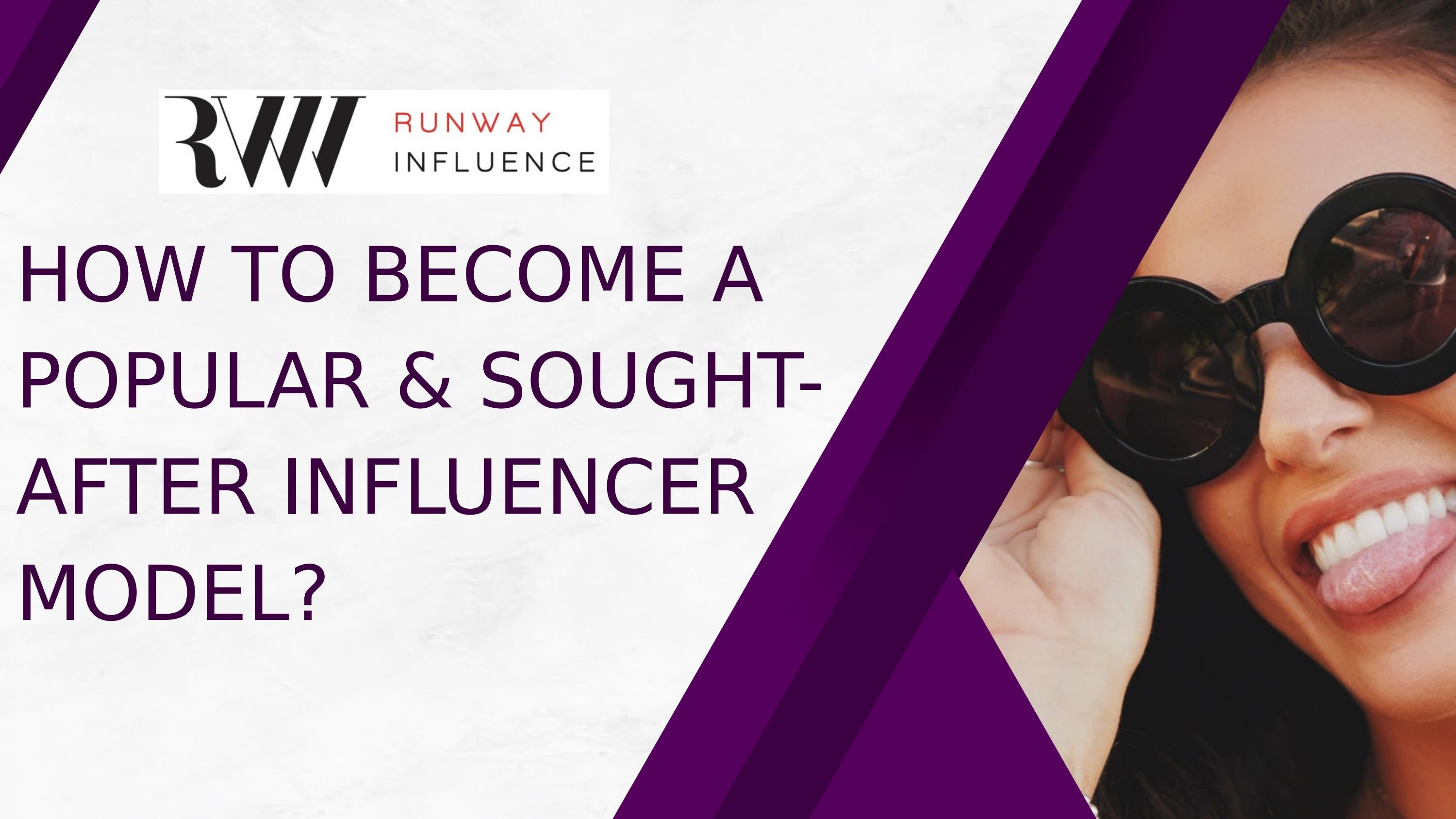 How to Become a Popular & Sought-After Influencer Model? by Alex Brown ...