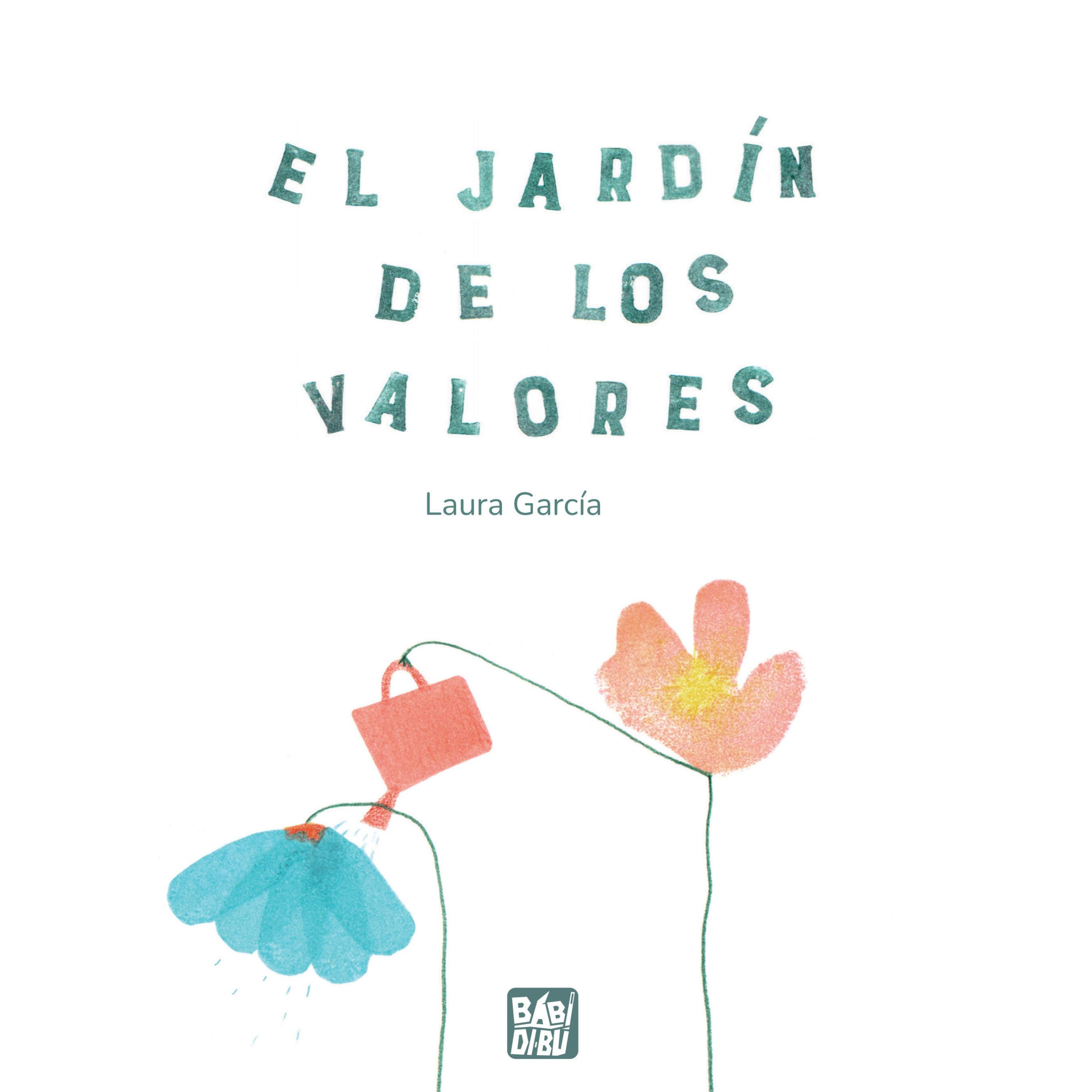 El Jardín De Los Valores By Babidi Bú Issuu