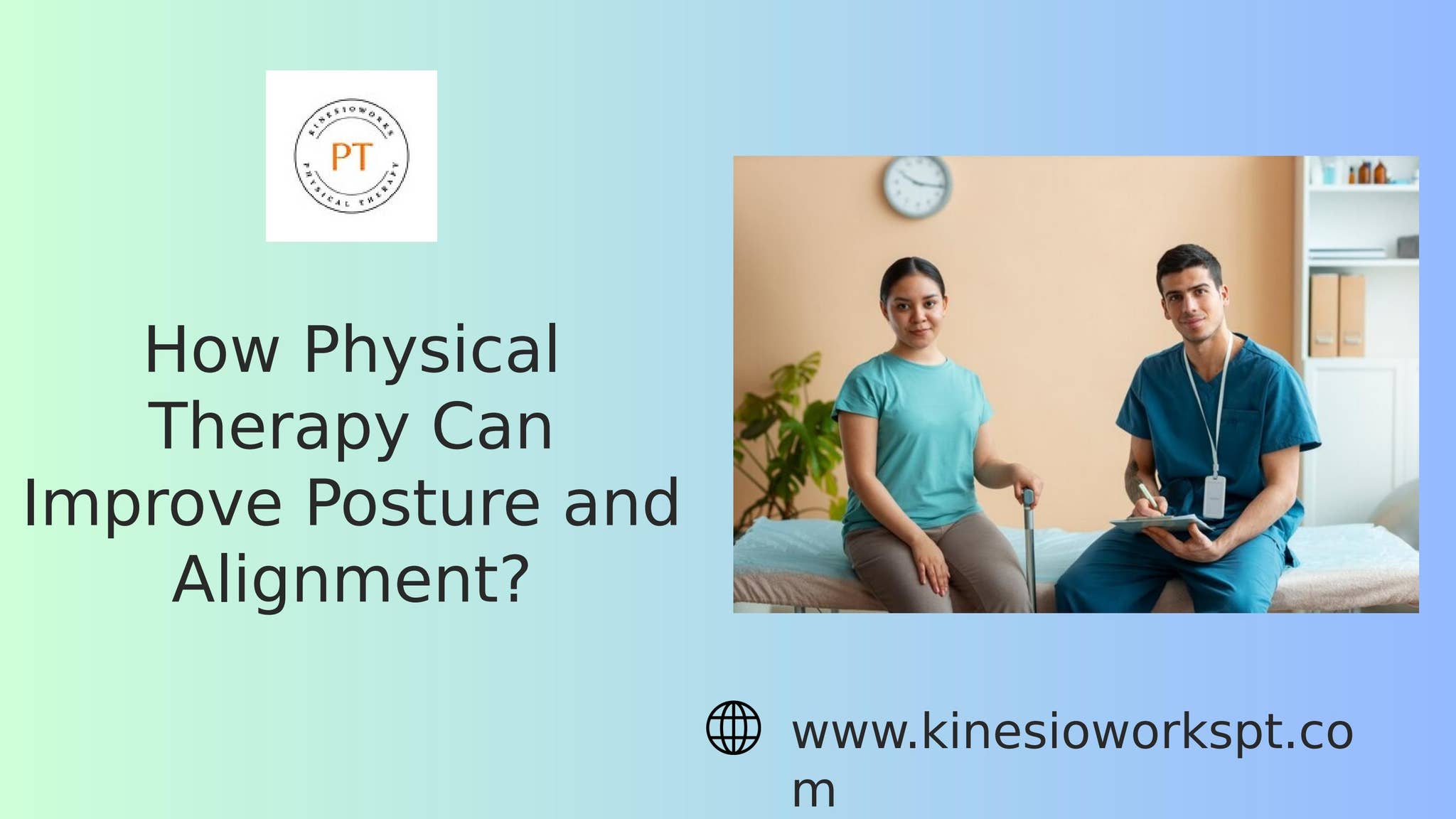 How Physical Therapy Can Improve Posture and Alignment? by ...