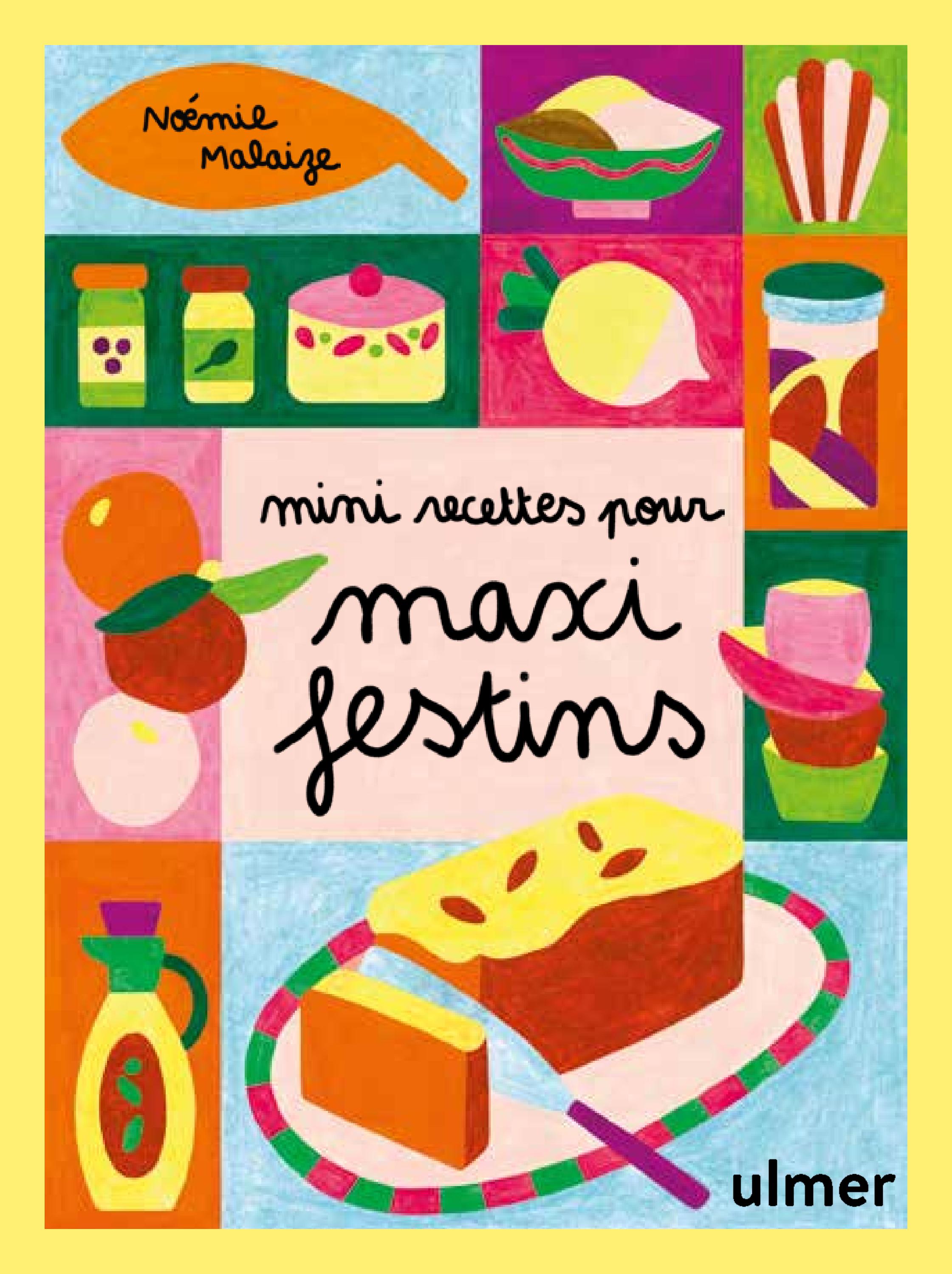 Mini-recettes pour maxi-festins - Les Editions Ulmer by Éditions Ulmer ...