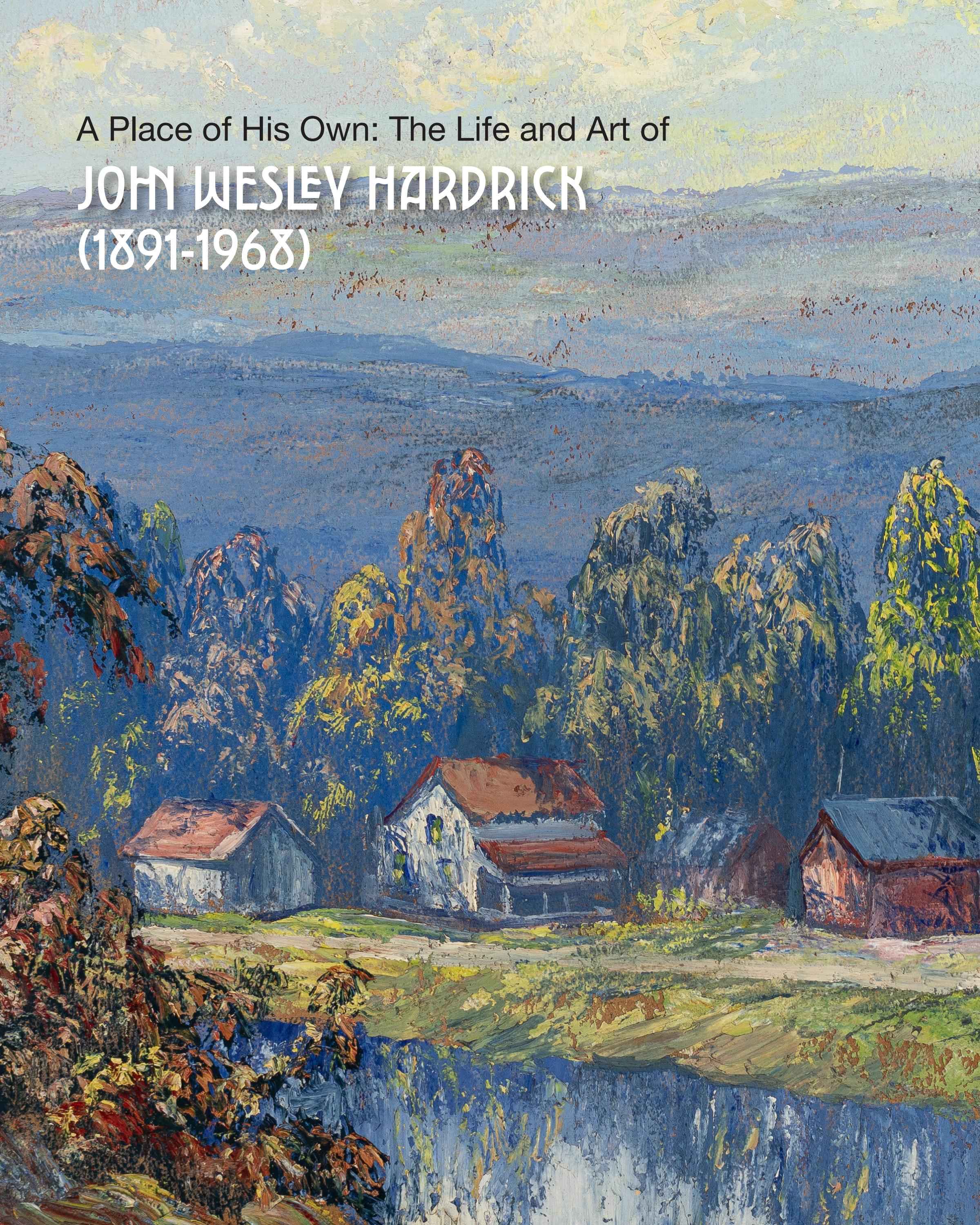 A Place of His Own: The Life and Art of John Wesley Hardrick (1891-1968 ...