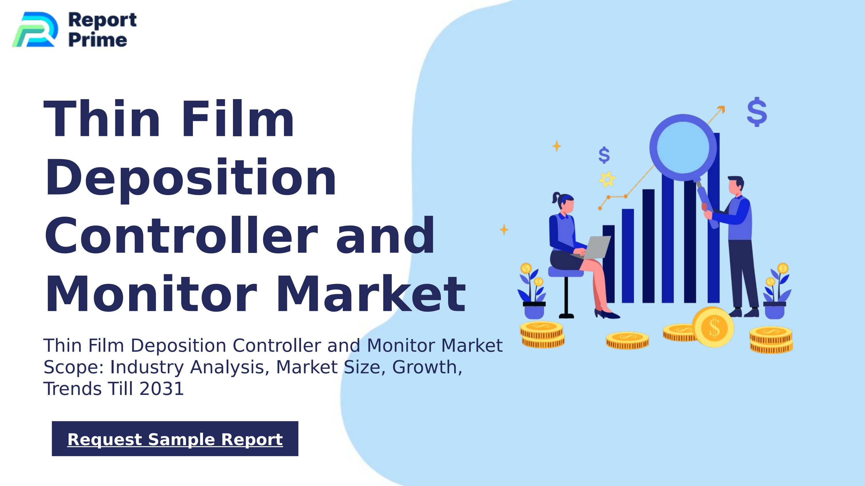 Global Thin Film Deposition Controller and Monitor market cagr 13.7% by ...