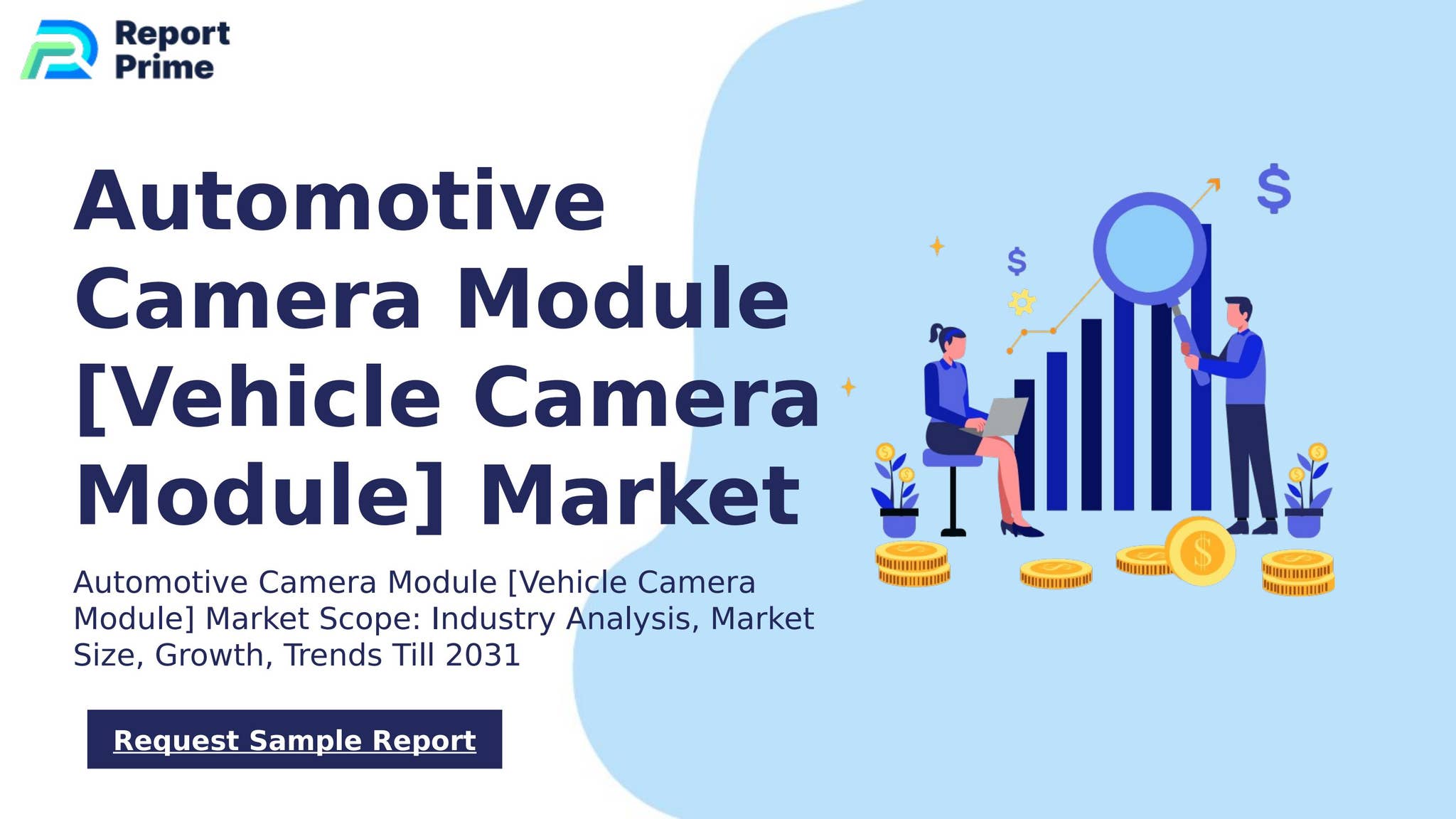 Global Automotive Camera Module [Vehicle Camera Module] market cagr 13.8% by ReportPrime - Issuu