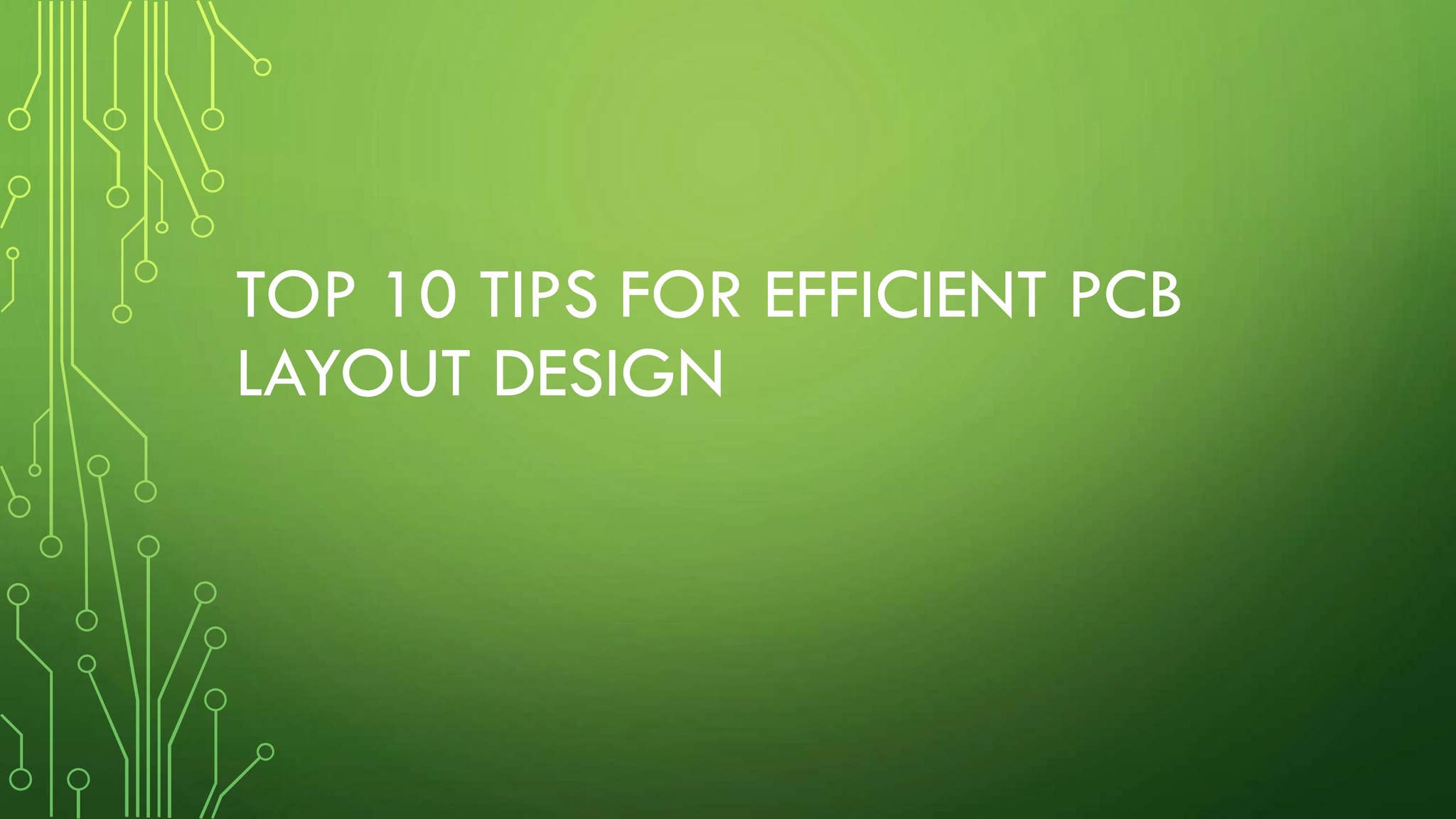 Top 10 Tips for Efficient PCB Layout Design by sethu kavi - Issuu