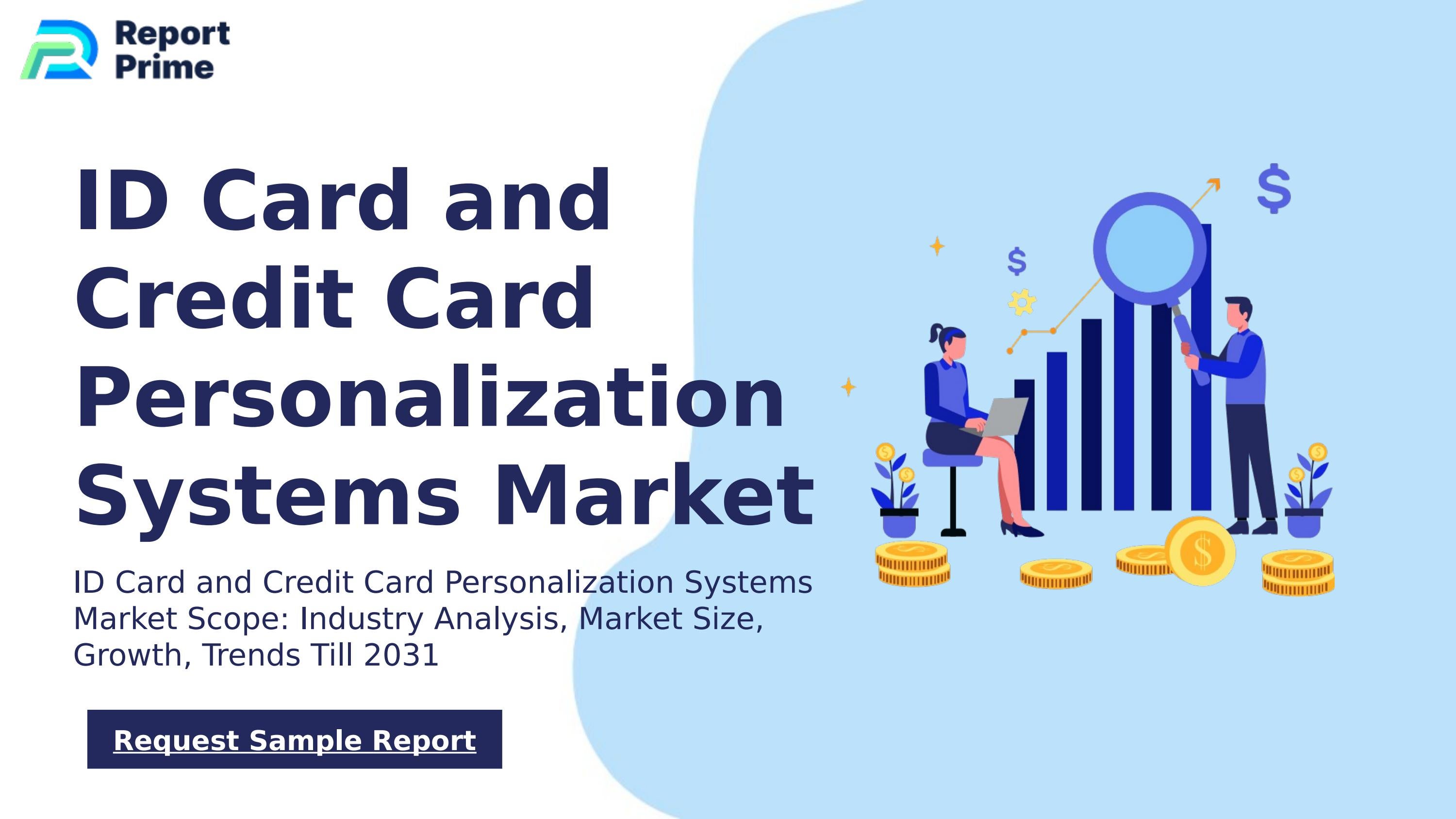 Global ID Card and Credit Card Personalization Systems market cagr 15.5 ...
