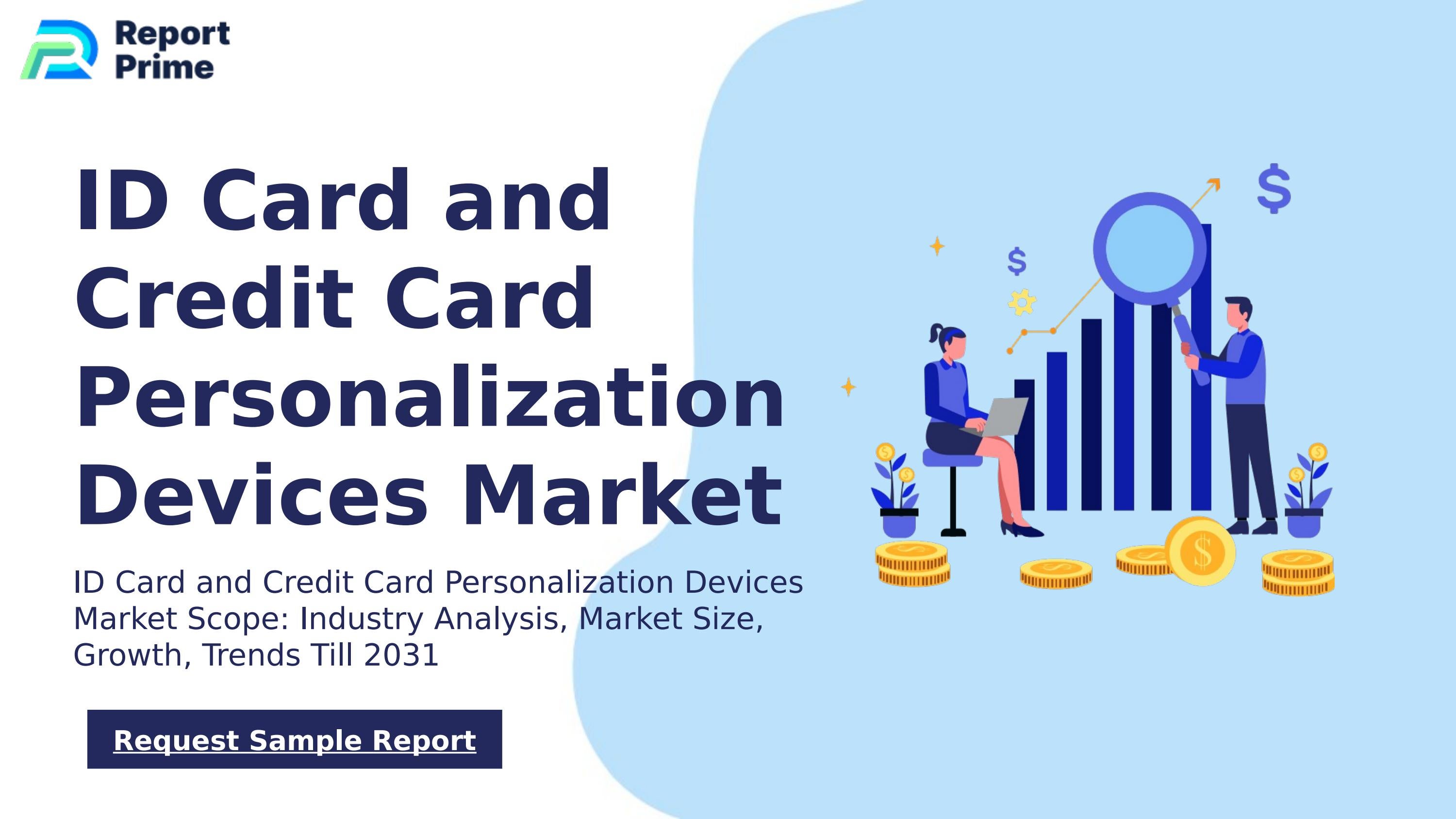 Global ID Card and Credit Card Personalization Devices market cagr 8.8% ...