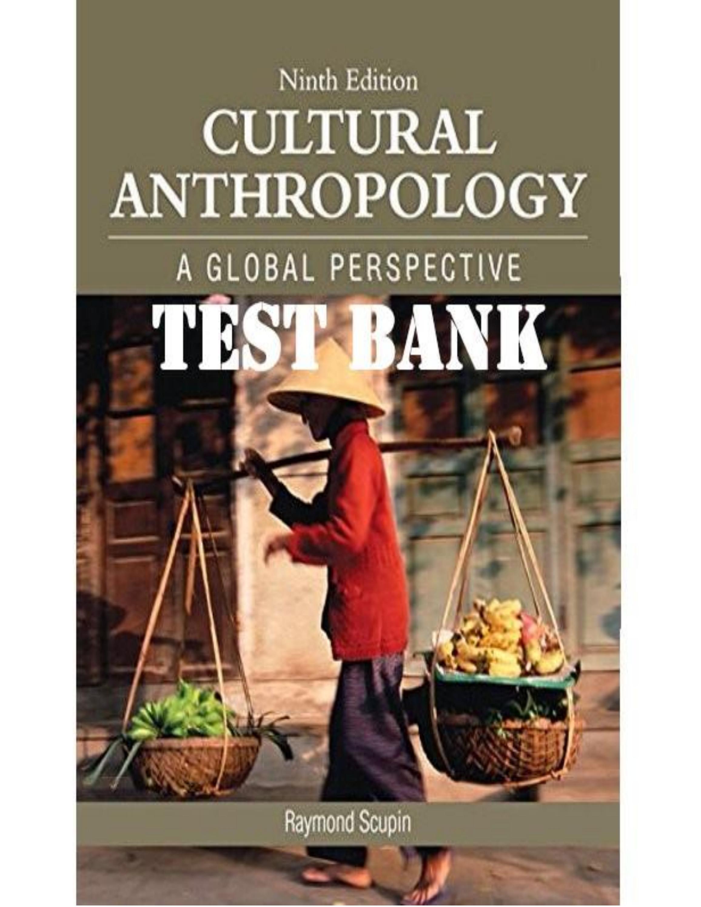 TEST BANK for Cultural Anthropology: A Global Perspective, 9th Edition ...