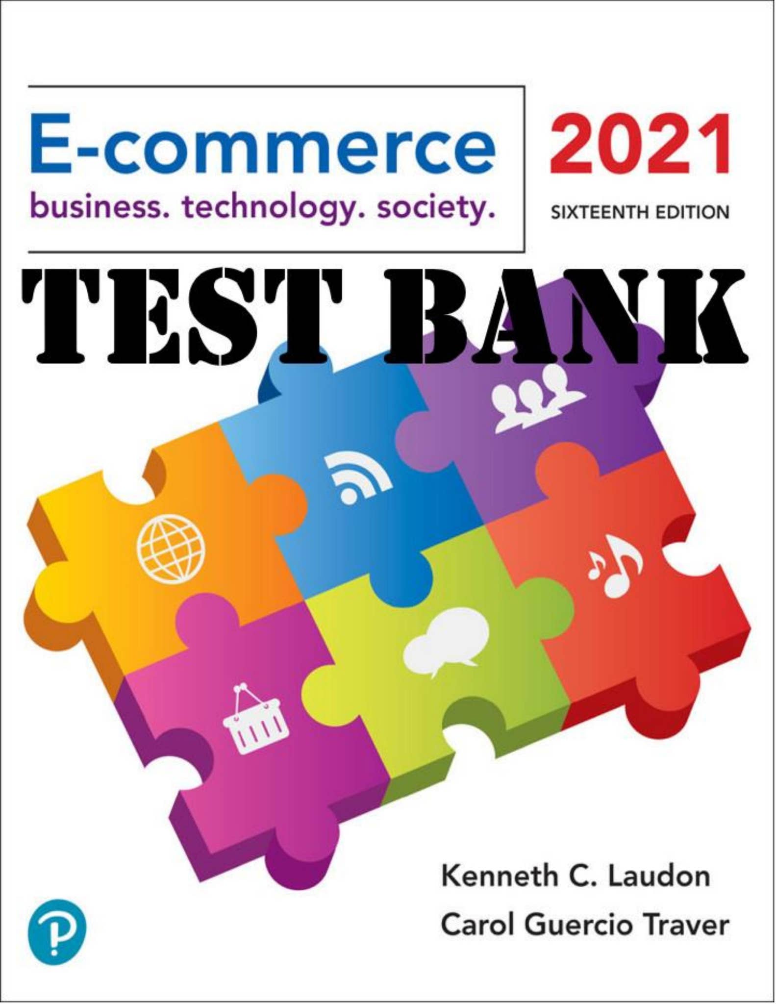 Test Bank For E-Commerce 2023 Business, Technology, Society, 17th ...