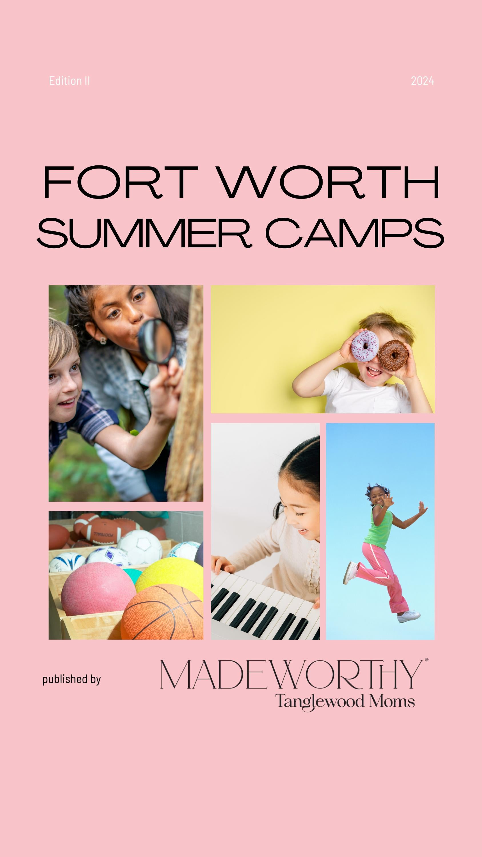 Fort Worth Summer Camps 2024 by Madeworthy Magazine - Issuu