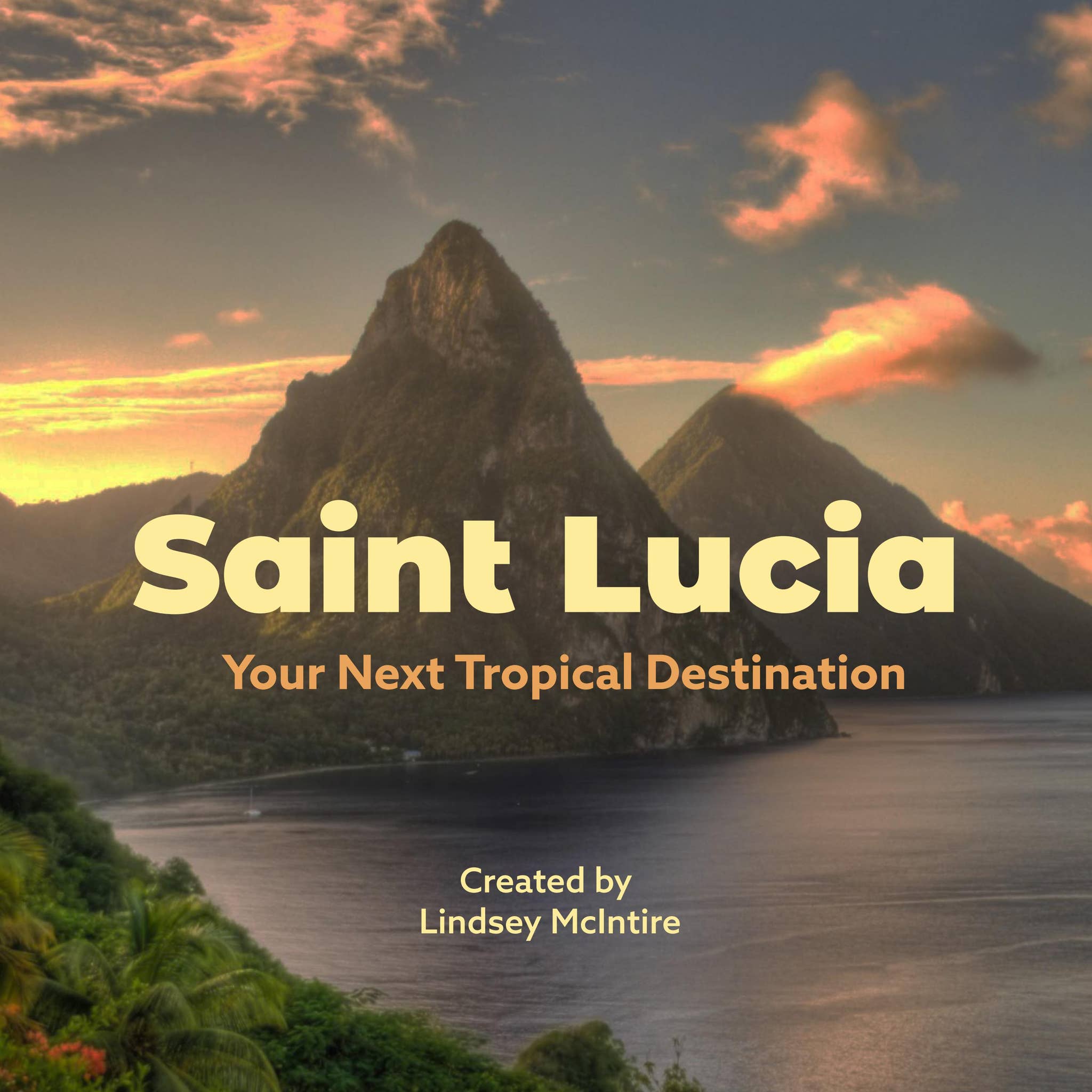 Saint Lucia Culture Book by Lindsey McIntire - Issuu