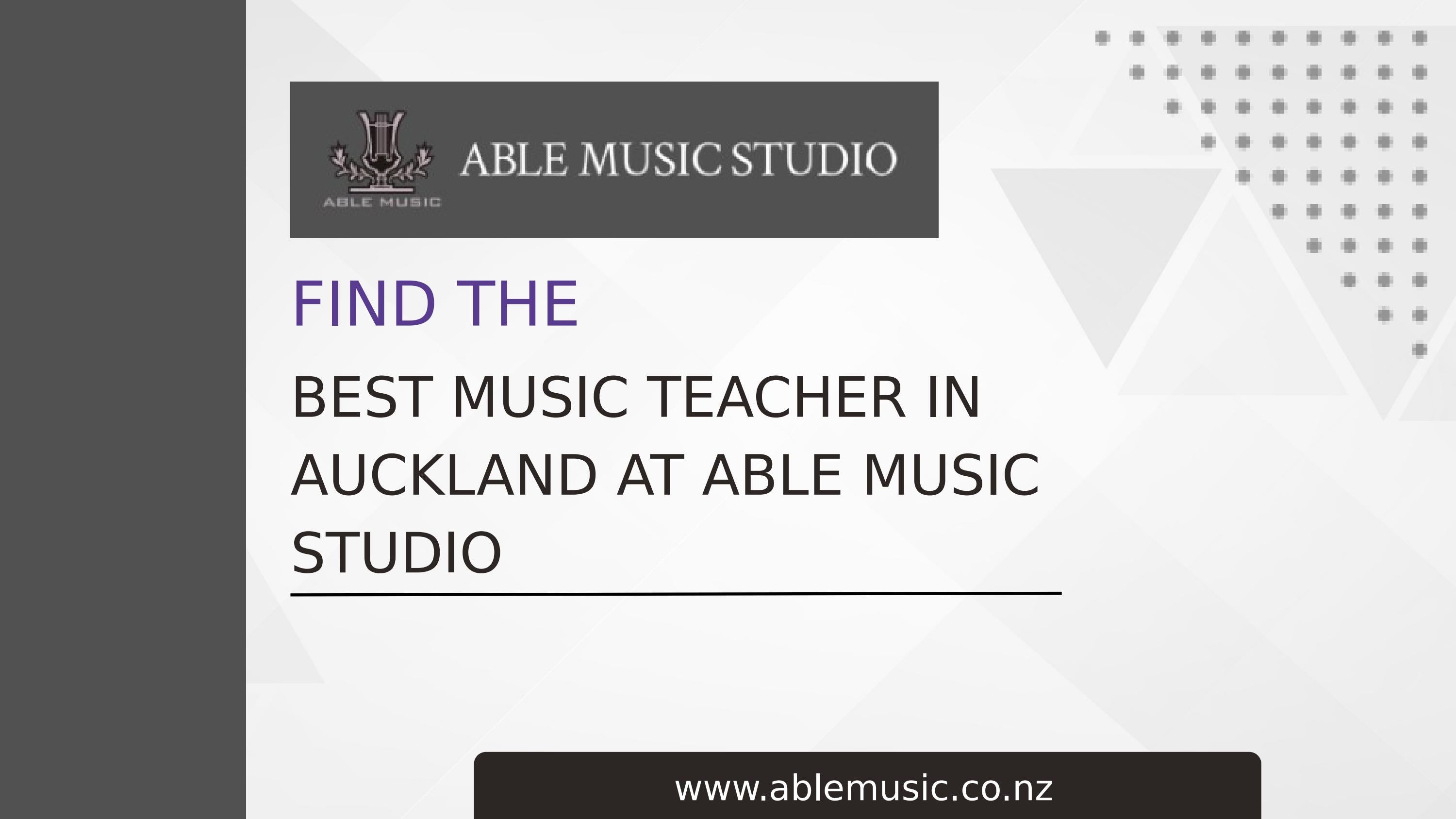 Find the Best Music Teacher in Auckland at Able Music Studio by Able ...