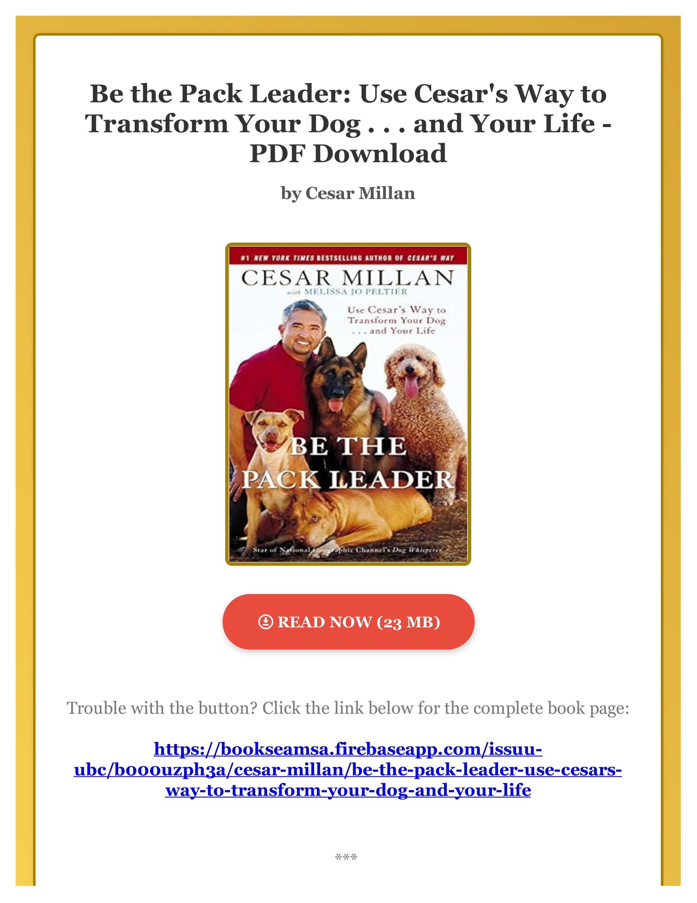 (FREE) (PDF) Be the Pack Leader: Use Cesar's Way to Transform Your Dog ... (FREE) (PDF) Be the Pack Leader: Use Cesar's Way to Transform Your Dog ...