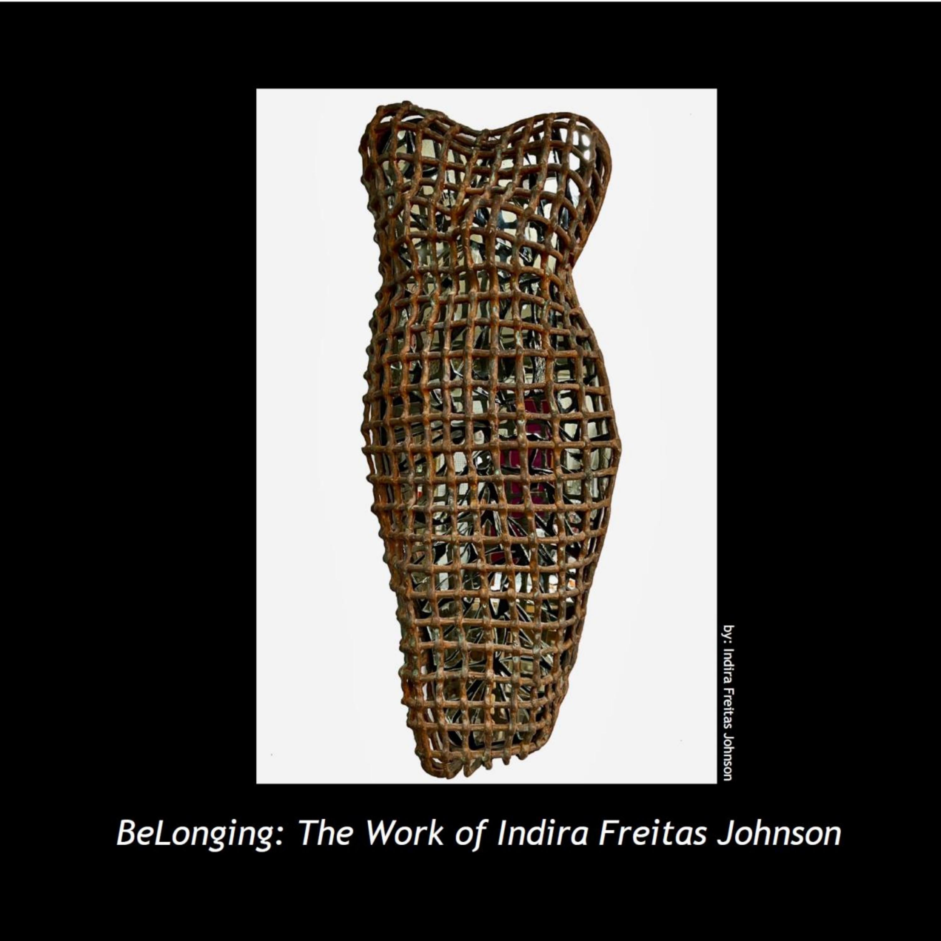 BeLonging: The Work of Indira Freitas Johnson by Karen M. Gutfreund - Issuu