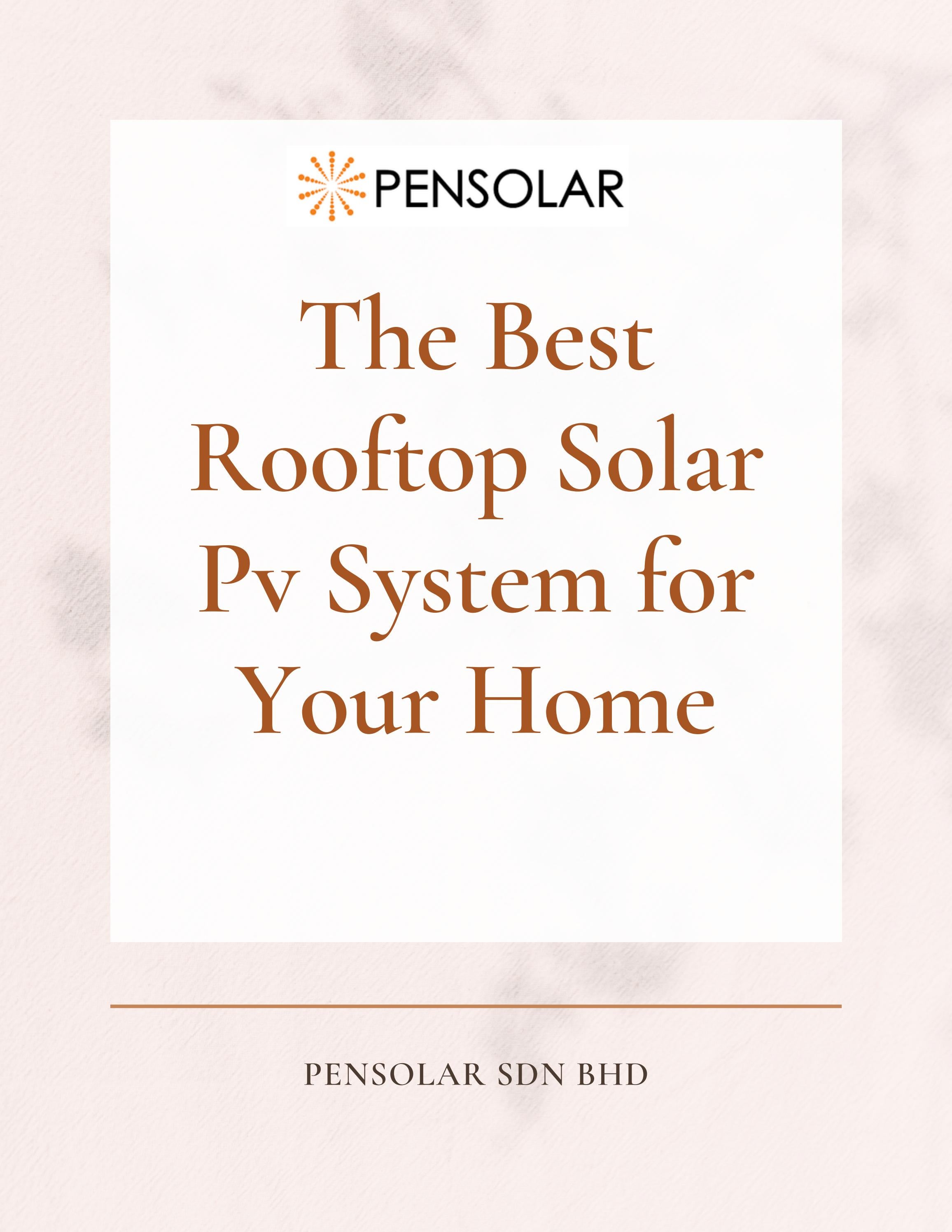 The Best Rooftop Solar Pv System for Your Home by Pensolar - Issuu
