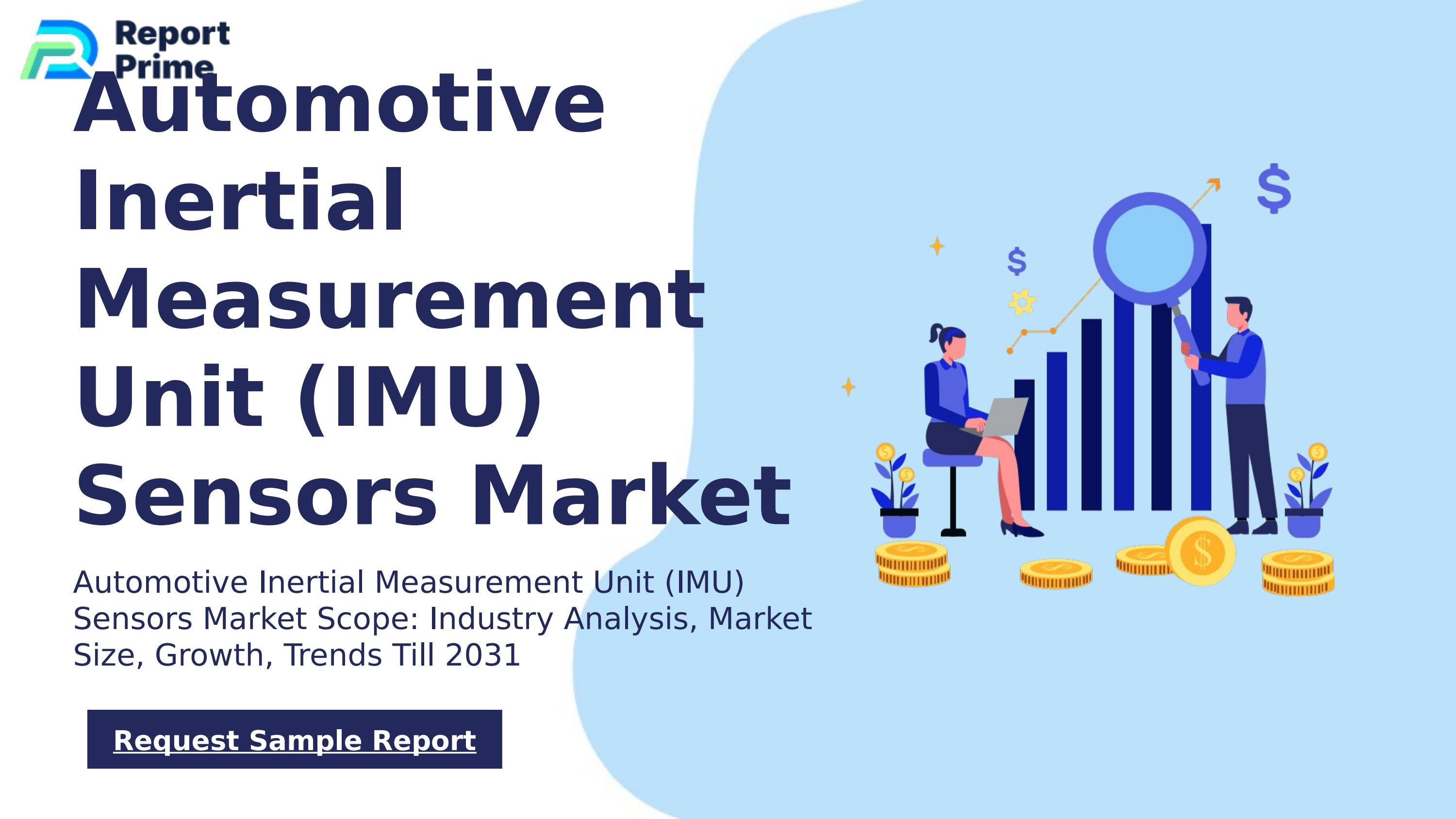 Global Automotive Inertial Measurement Unit (IMU) Sensors market cagr ...