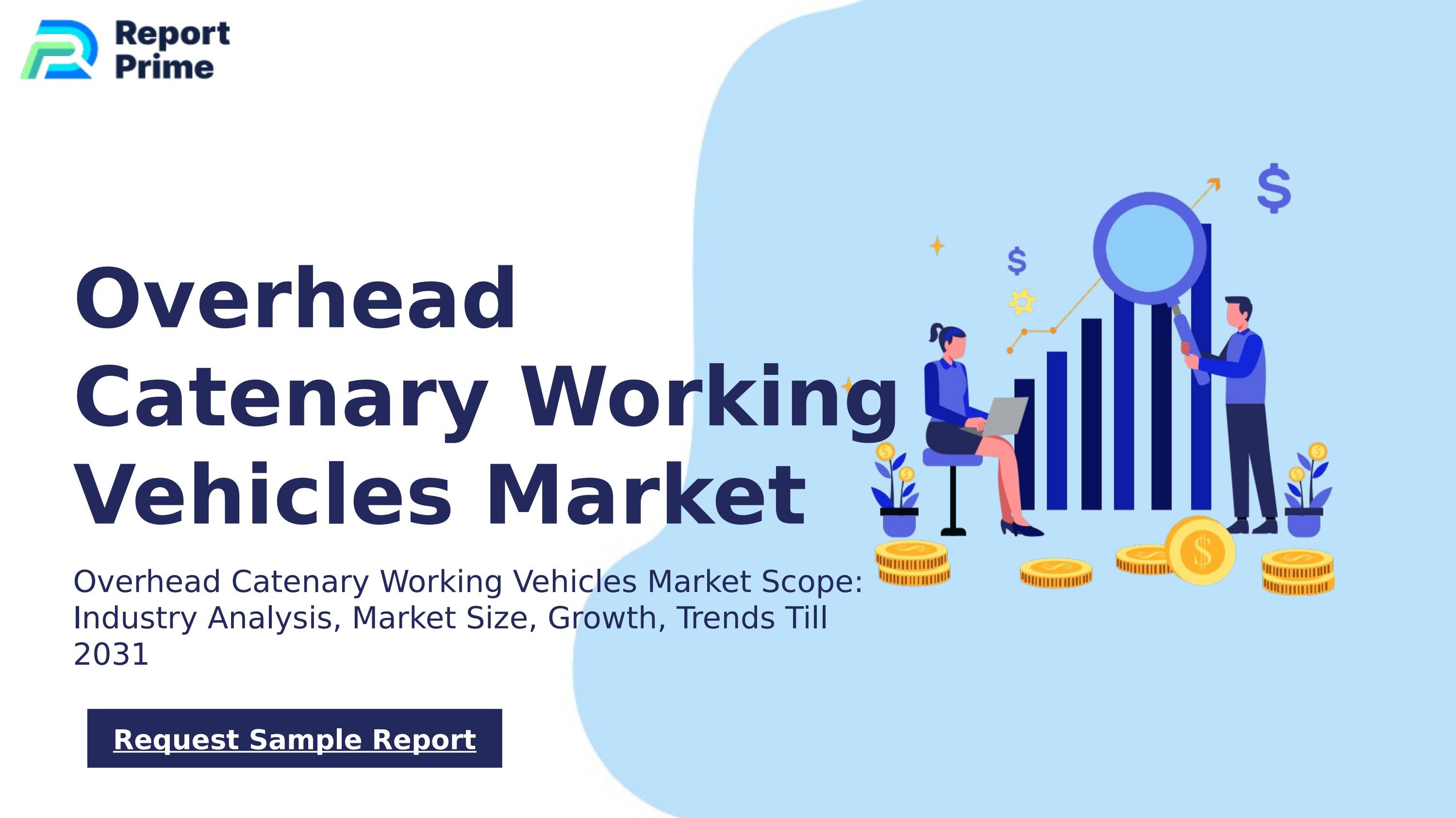 Global Overhead Catenary Working Vehicles market cagr 6.10% by ...