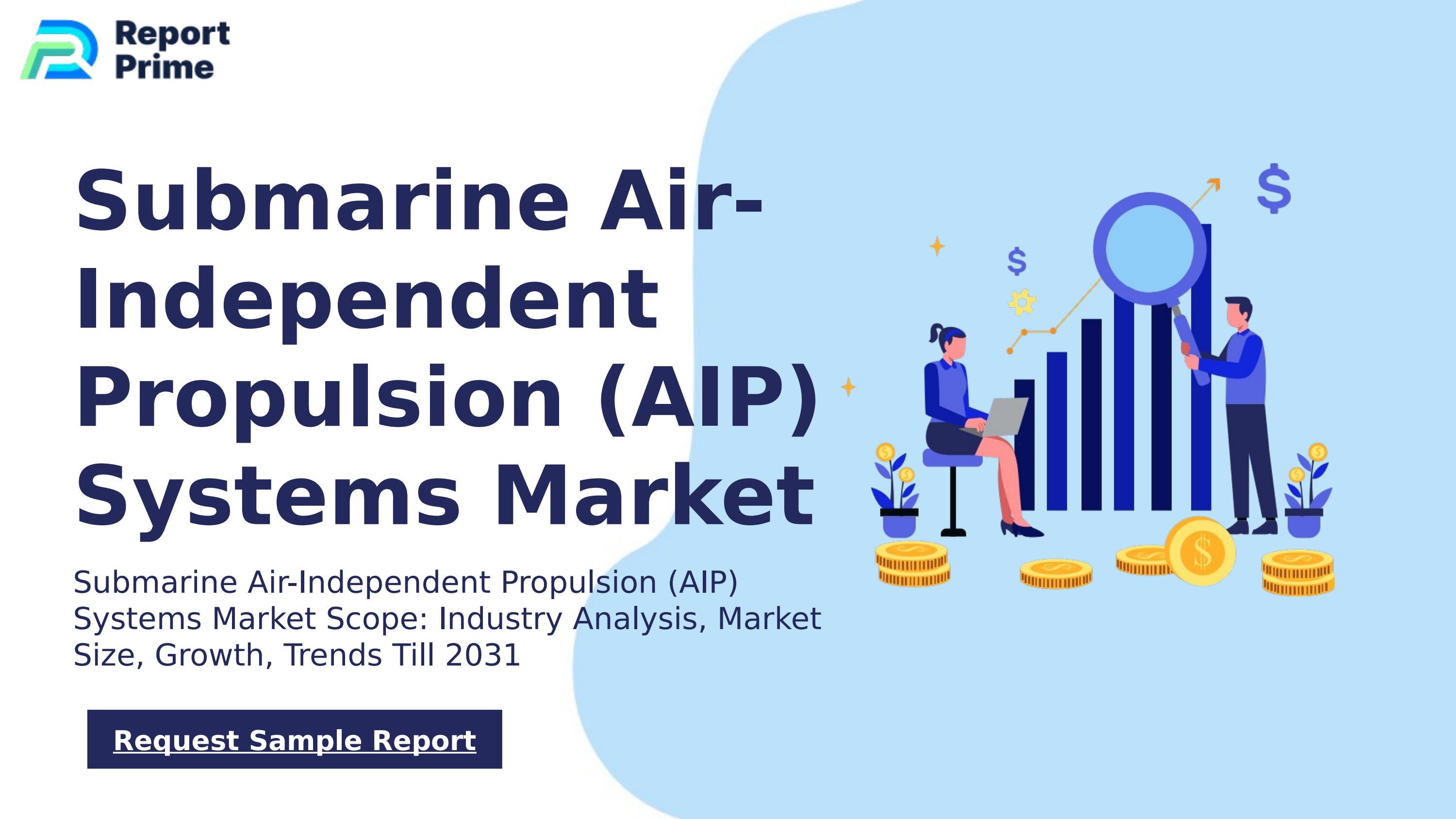 Global Submarine Air-Independent Propulsion (AIP) Systems market cagr 9 ...