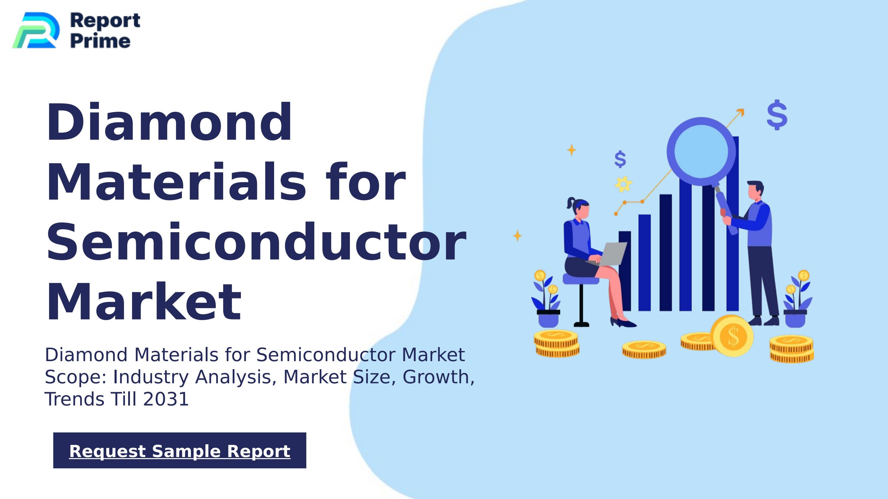 Global Diamond Materials for Semiconductor market cagr 12.00% by ...