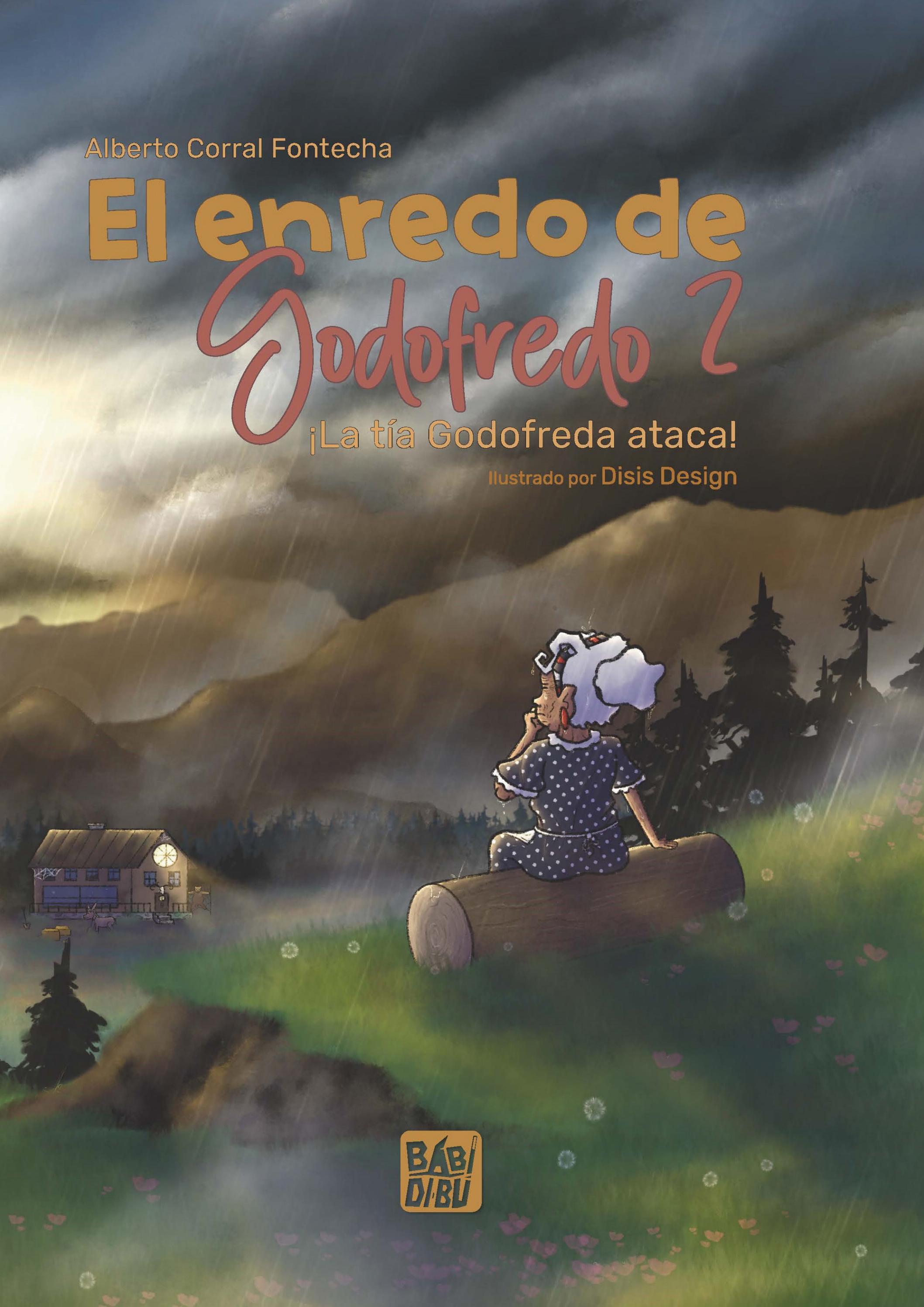 El enredo de Godofredo 2.¡La tía Godofreda ataca! by BABIDI-BÚ - Issuu
