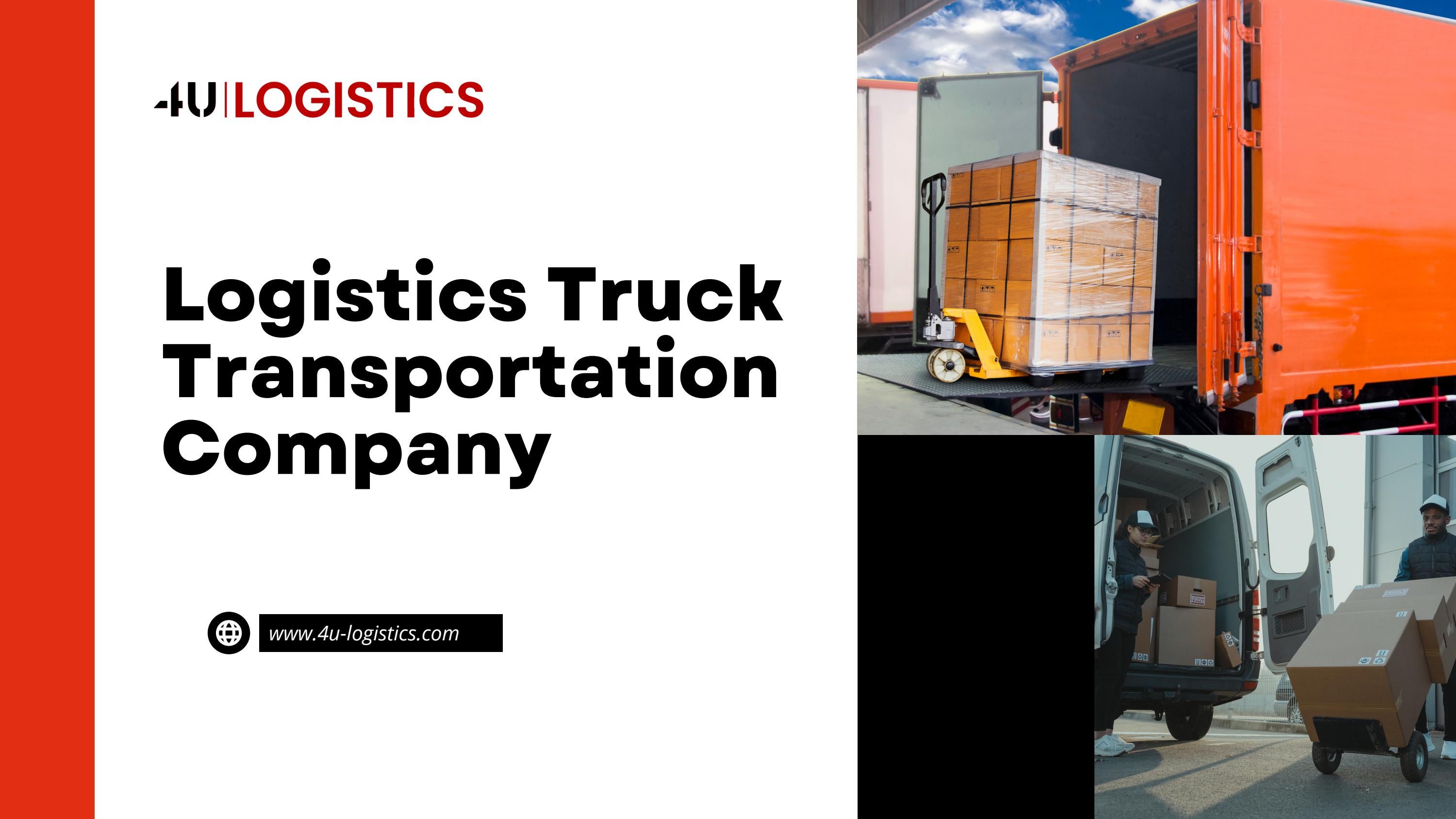 Logistics Truck Transportation Company | 4U Logistics by 4U Logistics - Issuu