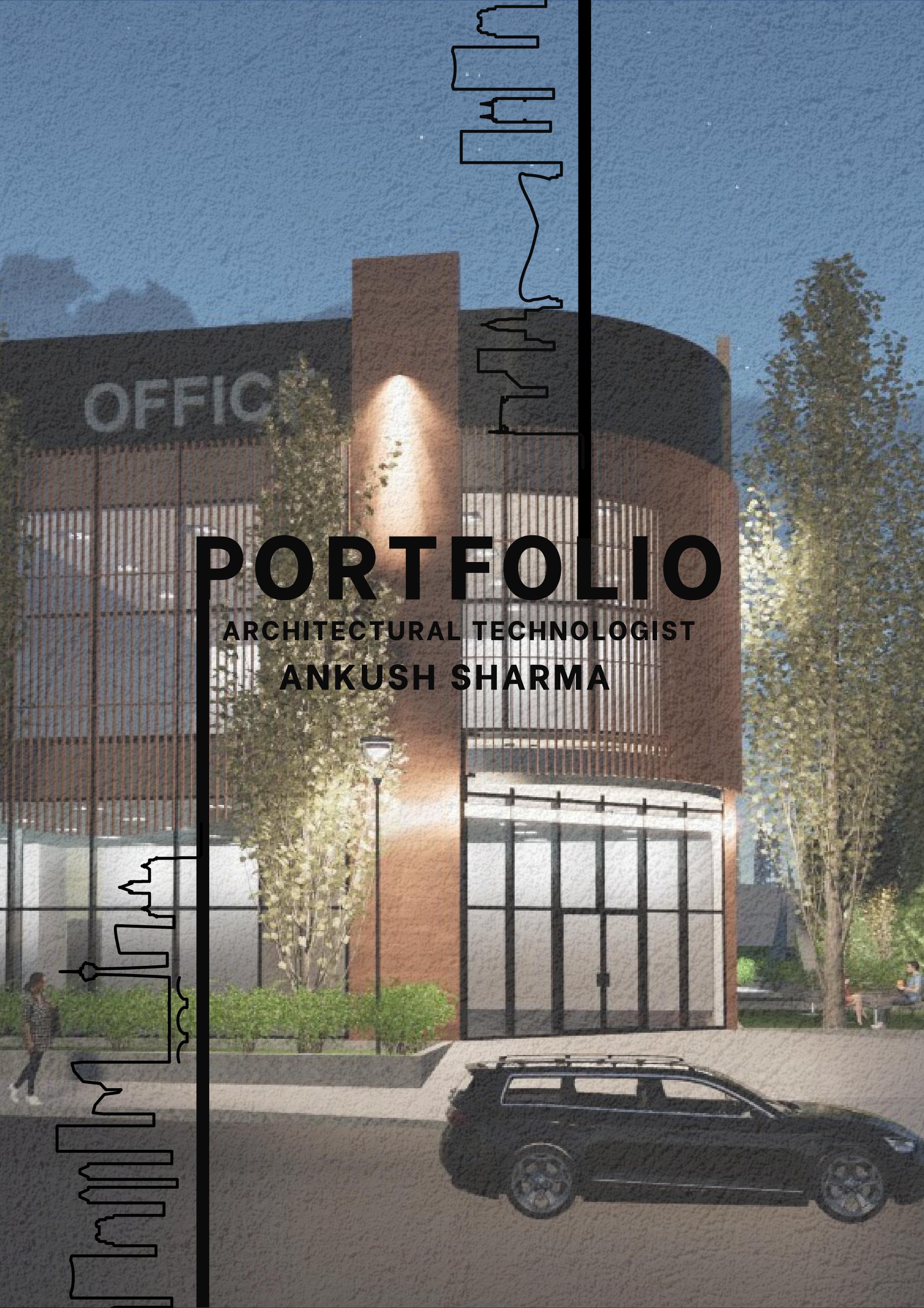 Portfolio - Architectural Technologist, Ankush Sharma by Ankush Sharma - Issuu