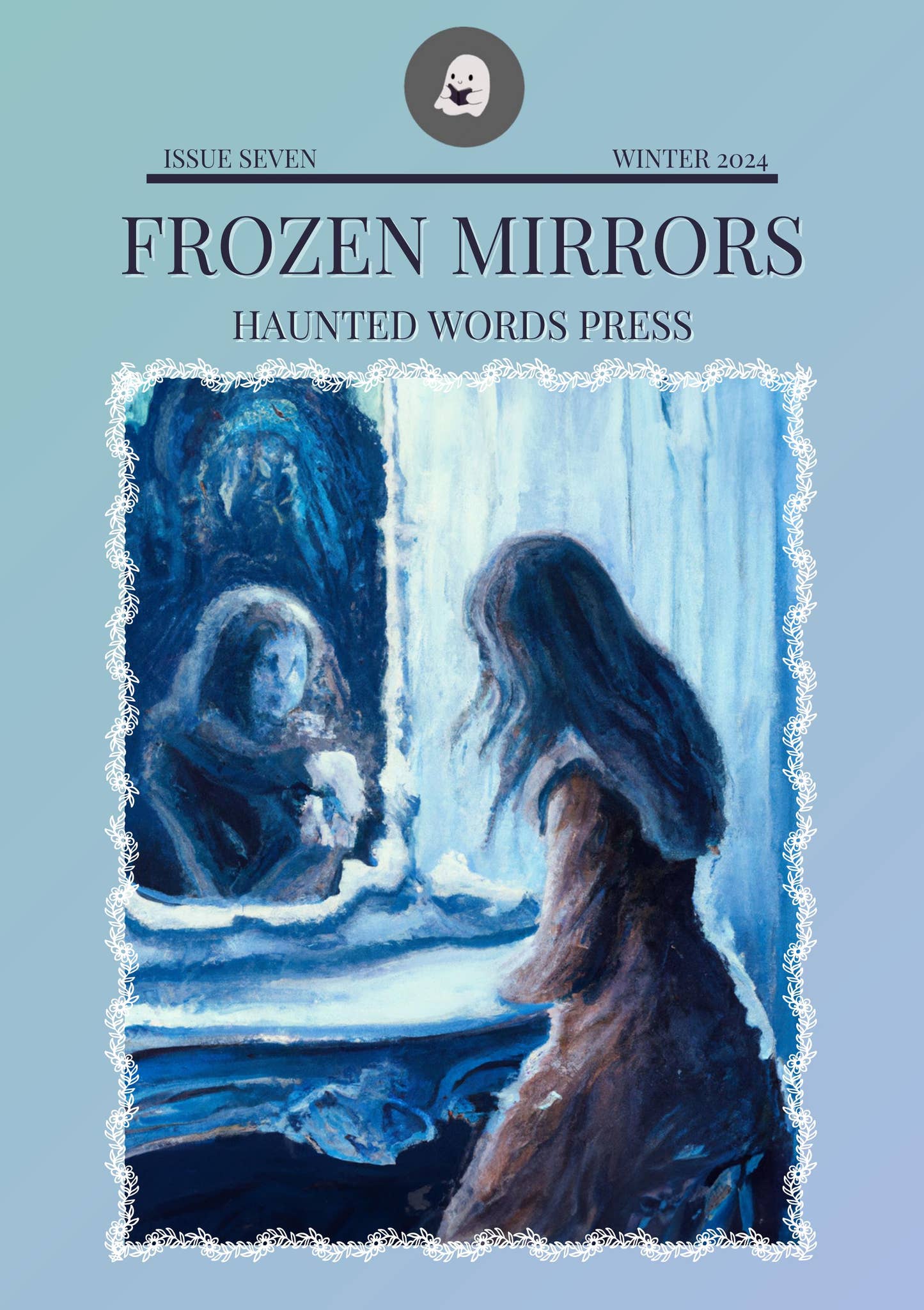 Issue Seven: Frozen Mirrors by Haunted Words Press - Issuu