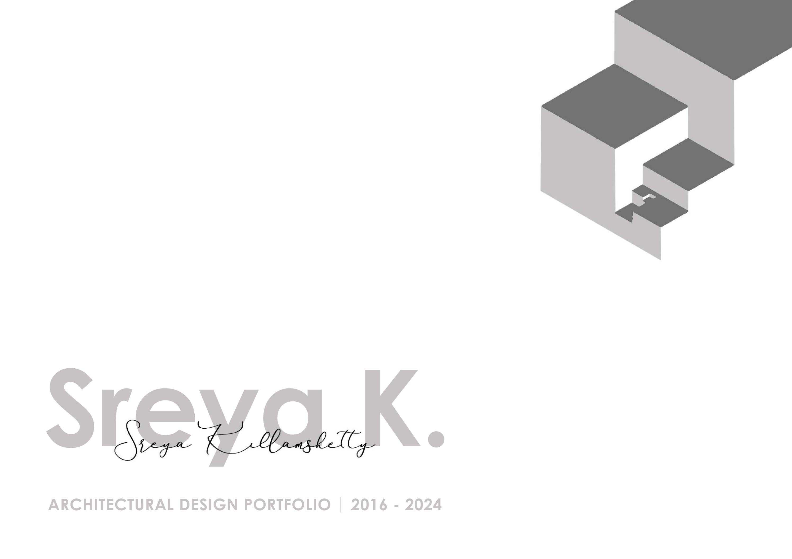 Architectural Portfolio | Sreya Killamshetty (2016-2024) by Sreya Killamshetty - Issuu