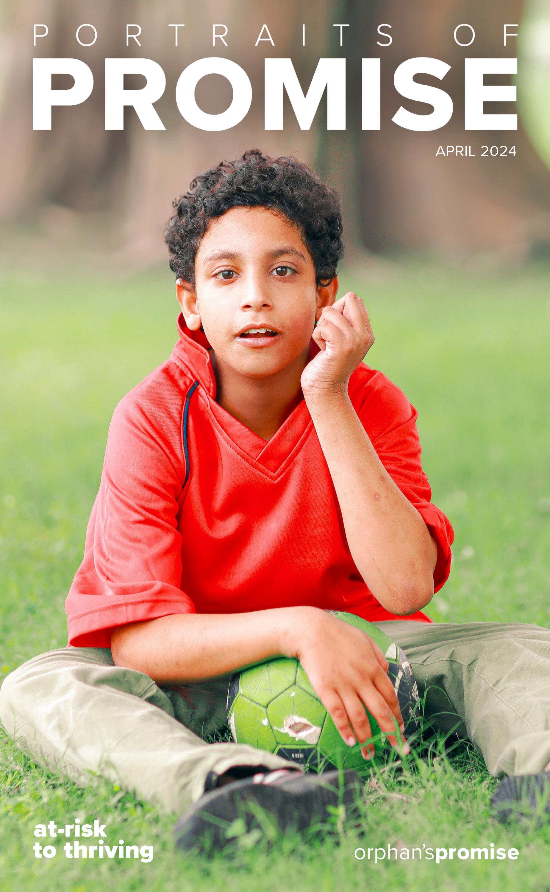 Portaits of Promise | April 2024 by Orphan's Promise - Issuu