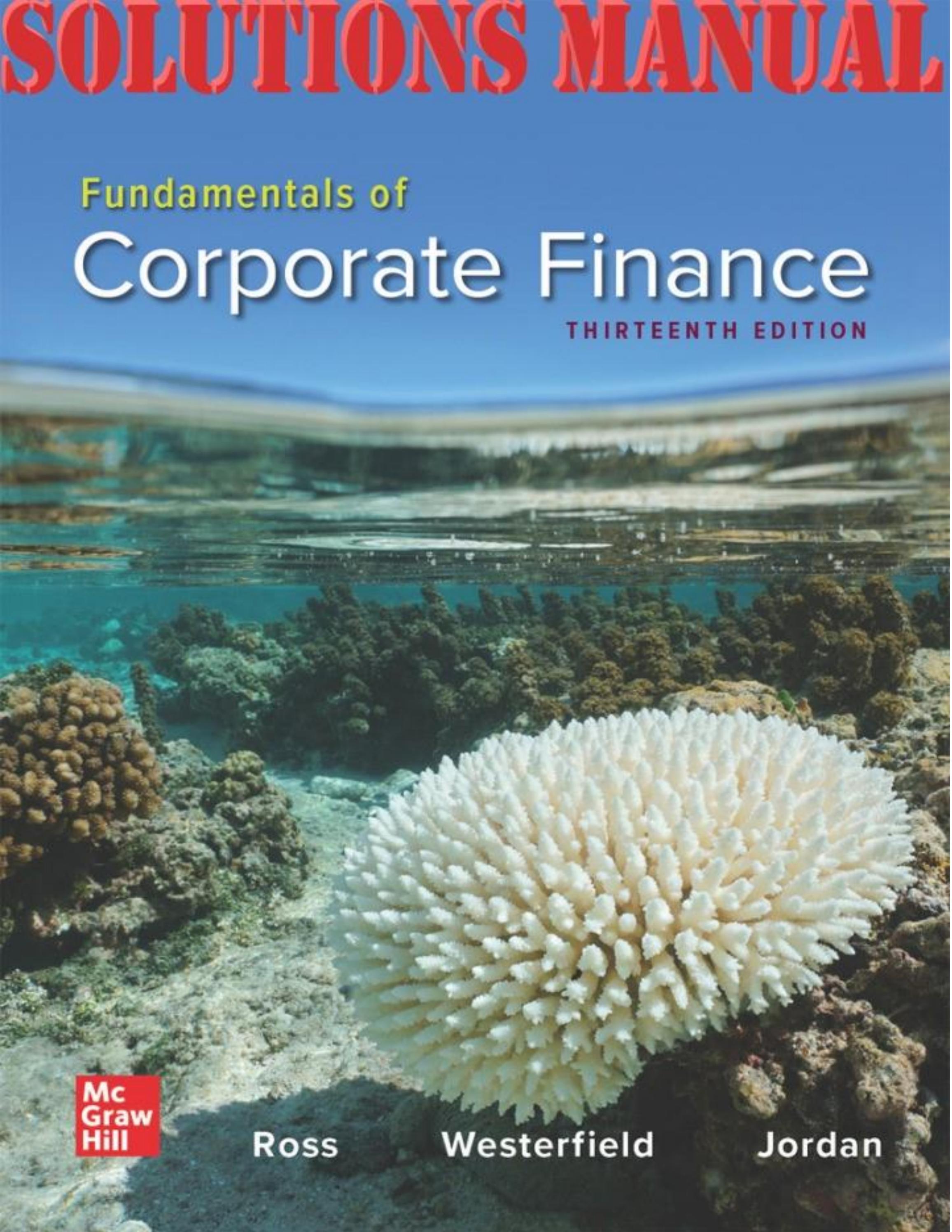Fundamentals of Corporate Finance 13th Edition Ross, Bradford SOLUTIONS ...