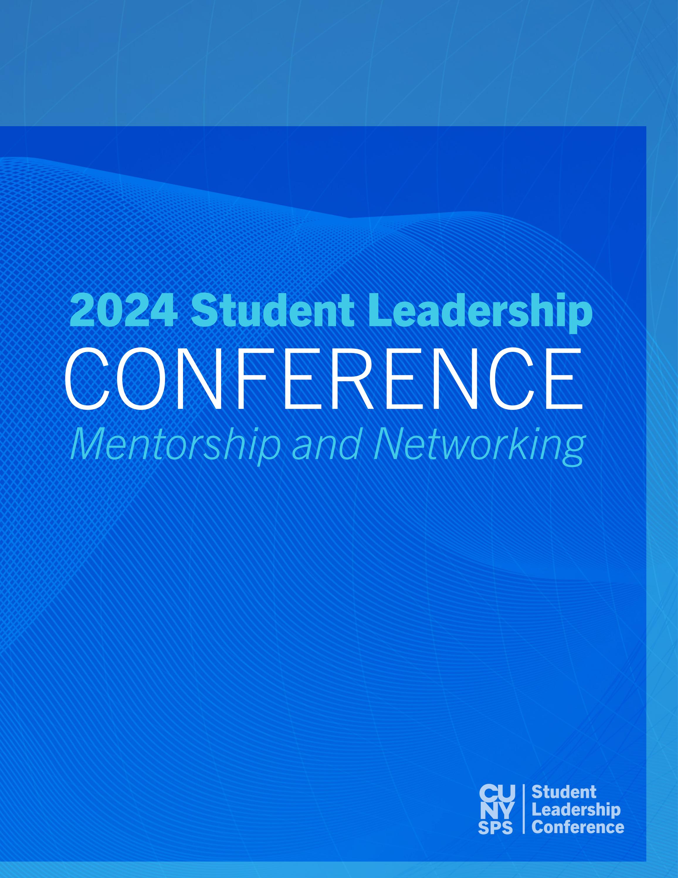 2024 Student Leadership Conference: Mentorship and Networking by CUNY ...
